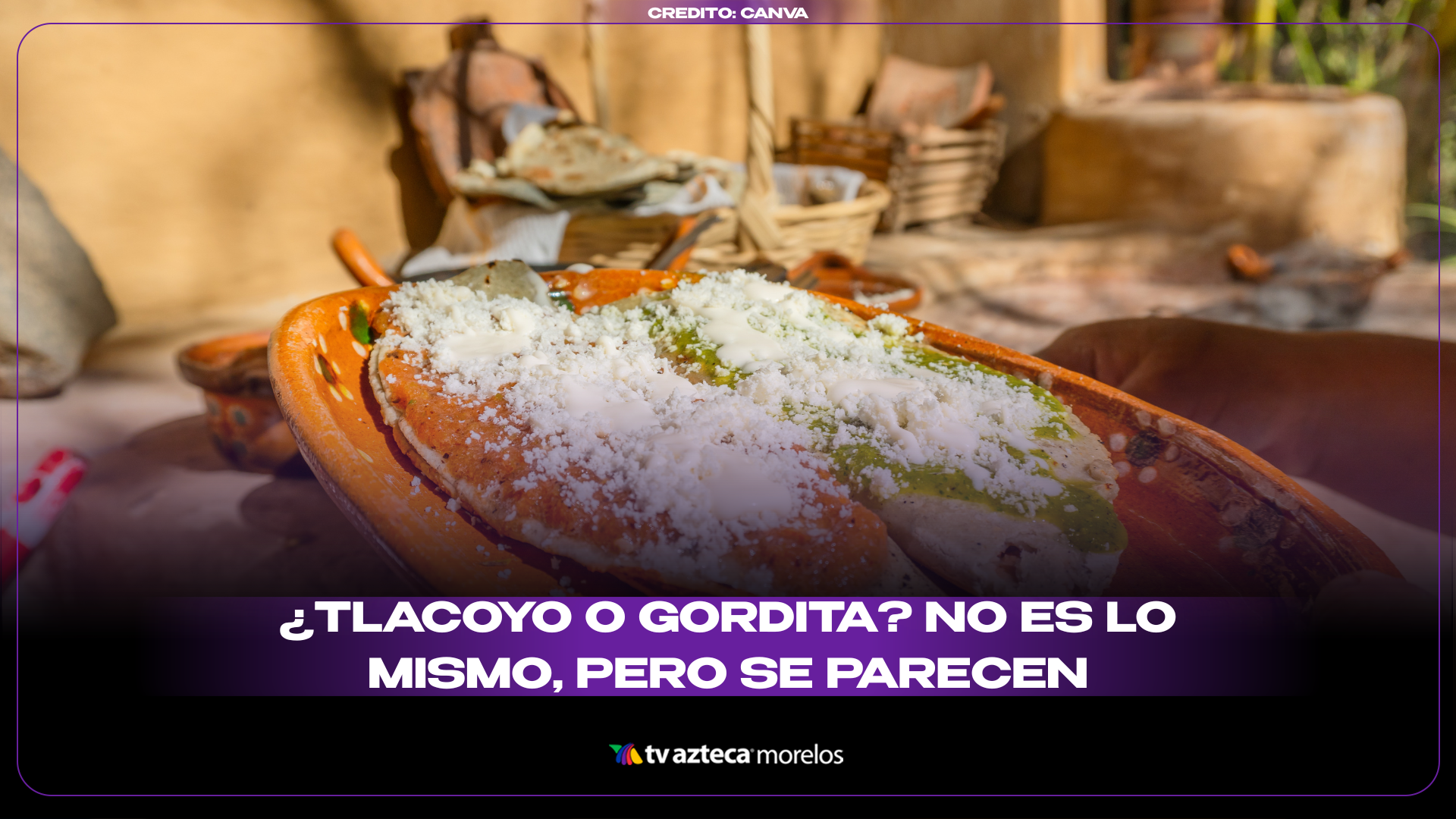 ¿Tlacoyo o gordita? No es lo mismo, pero se parecen