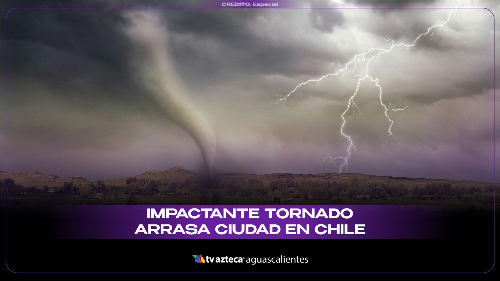Tornado en Chile: Autoridades alertan por fenómenos naturales en Latinoamérica en 2025