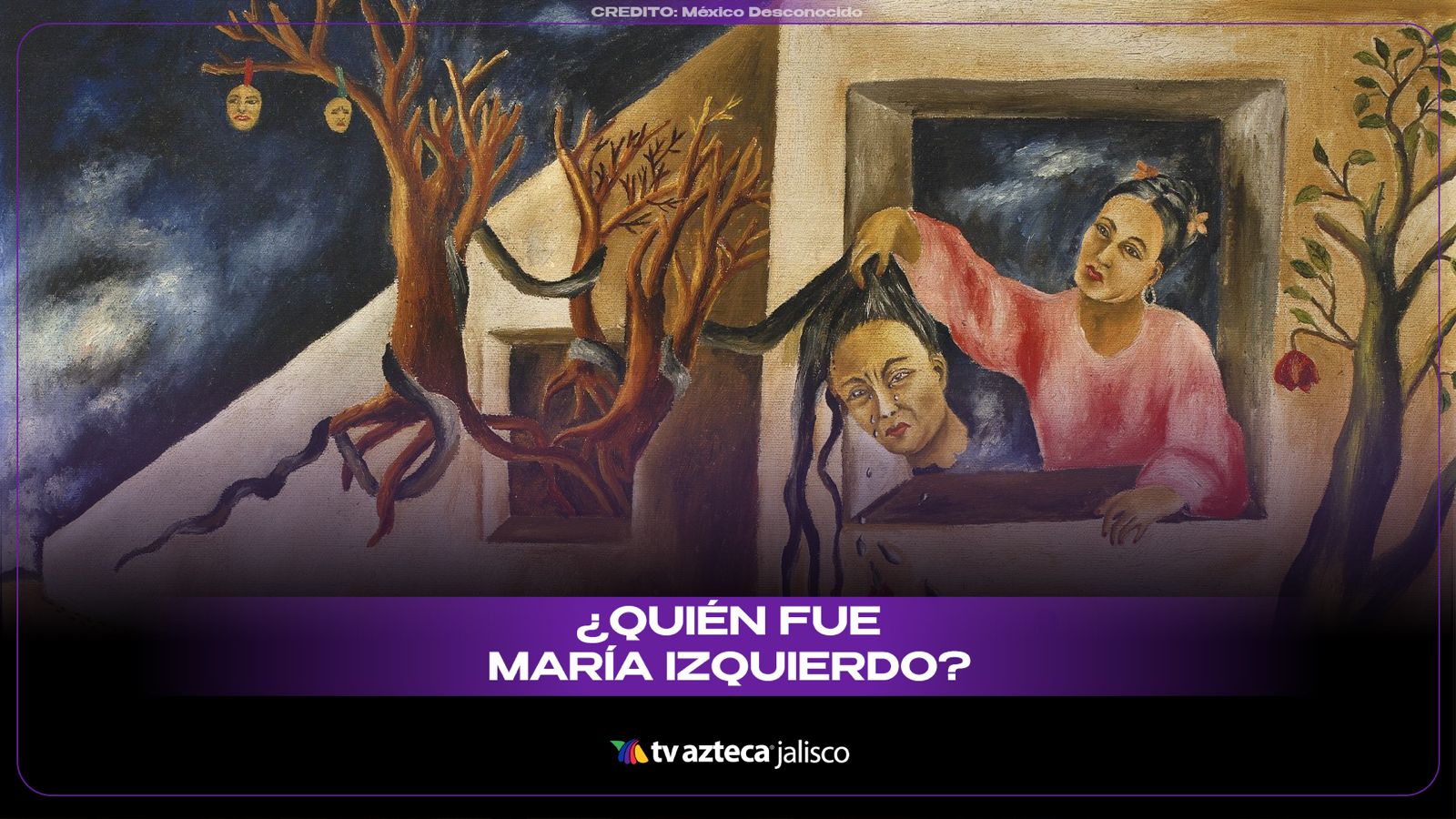 ¿Quién fue María Izquierdo? La pintora de Jalisco que rompió el molde ...