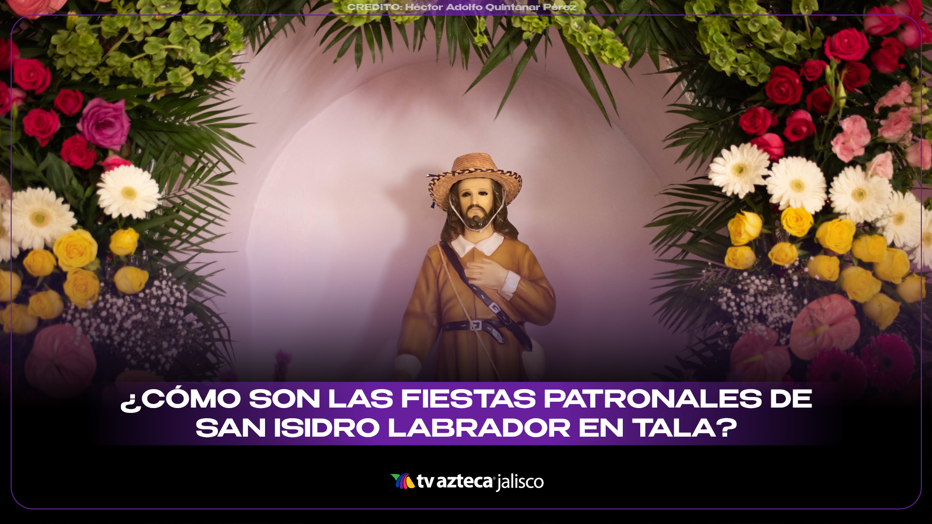 Fiestas en San Isidro Mazatepec, Jalisco: fechas, tradiciones y qué ...