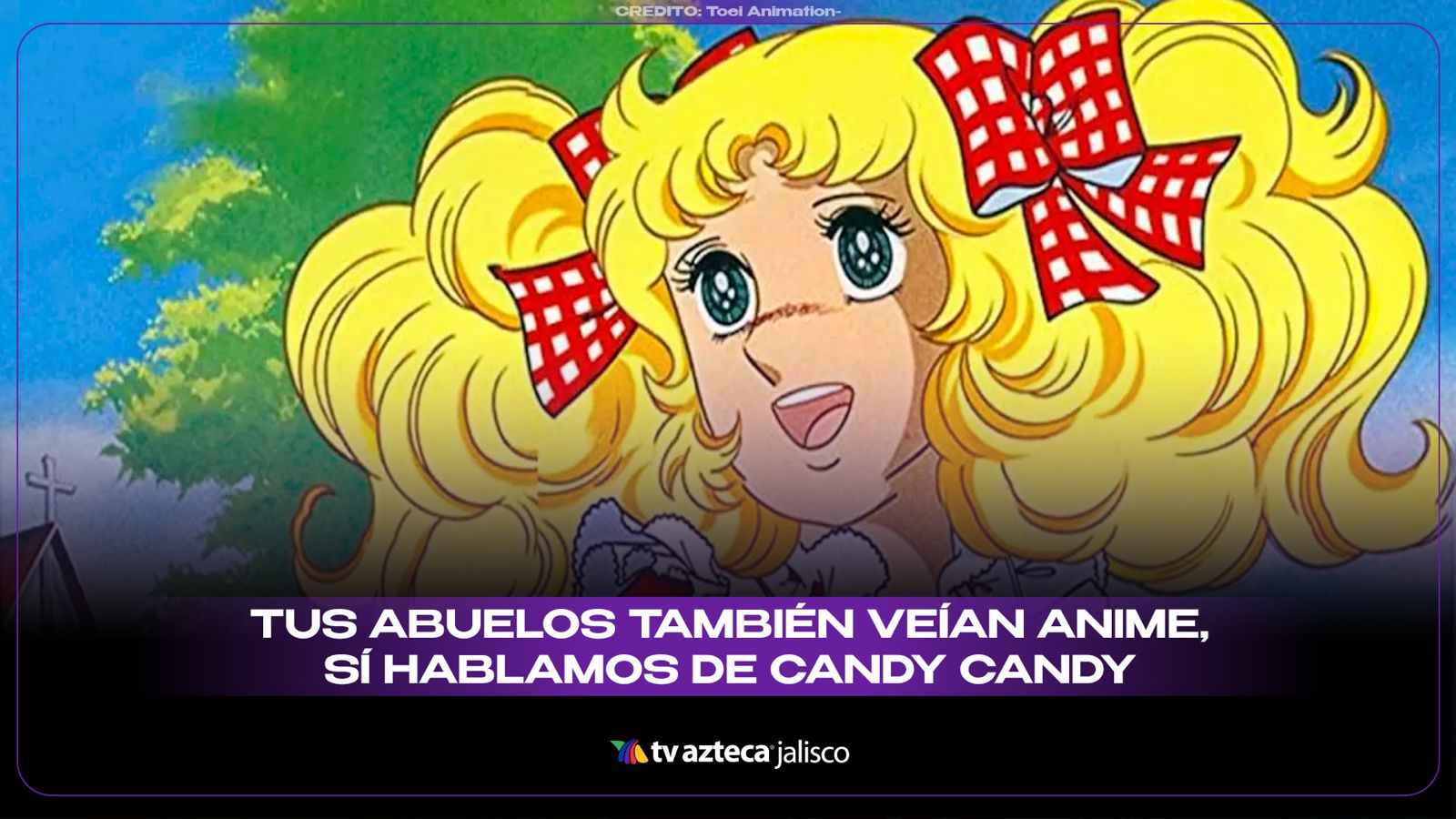 ¿Quiénes veía el anime de Candy Candy? De esto trata