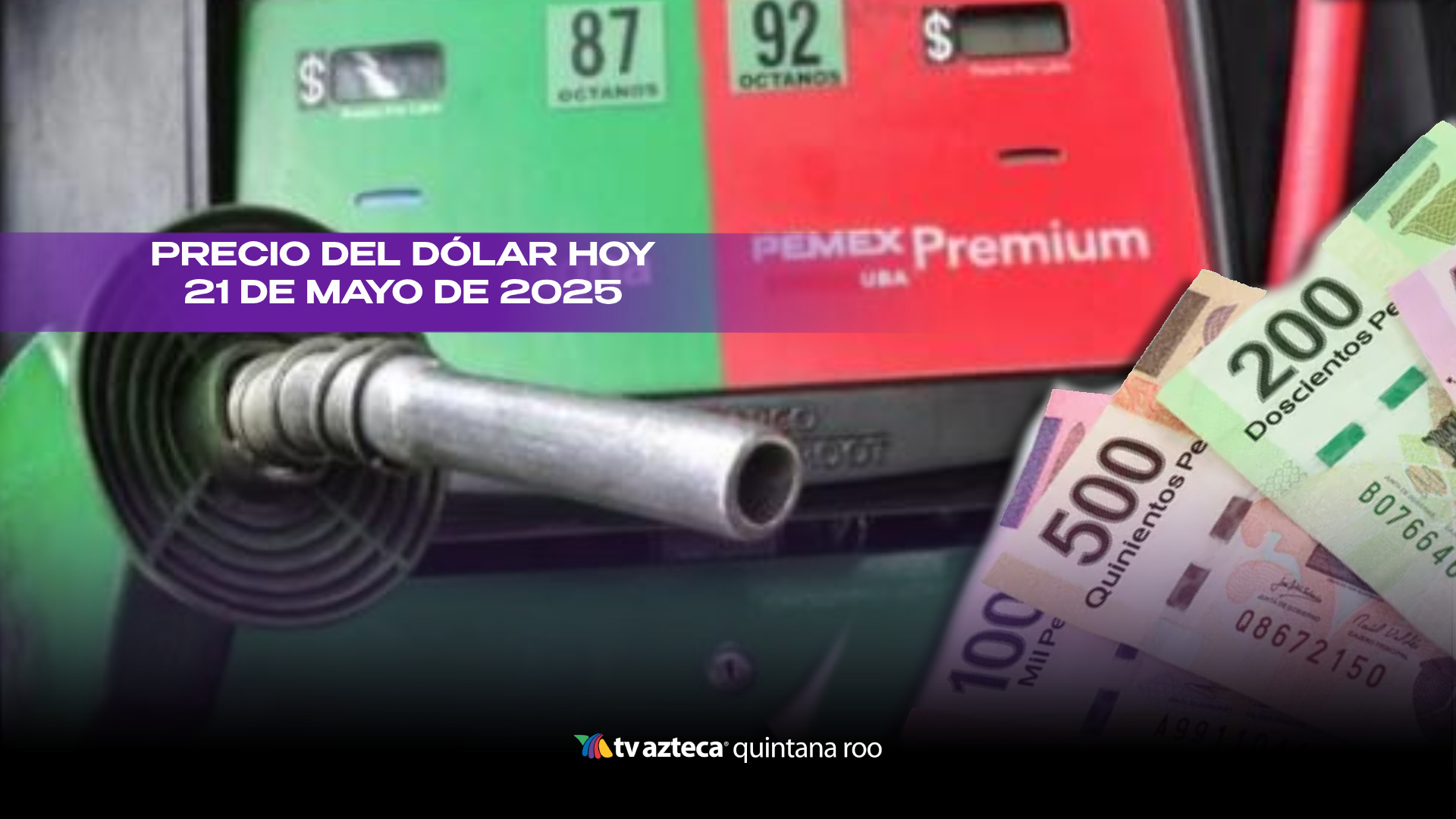 Precio de la gasolina en Quintana Roo: Magna, Premium y Diésel HOY 21 de mayo 2025