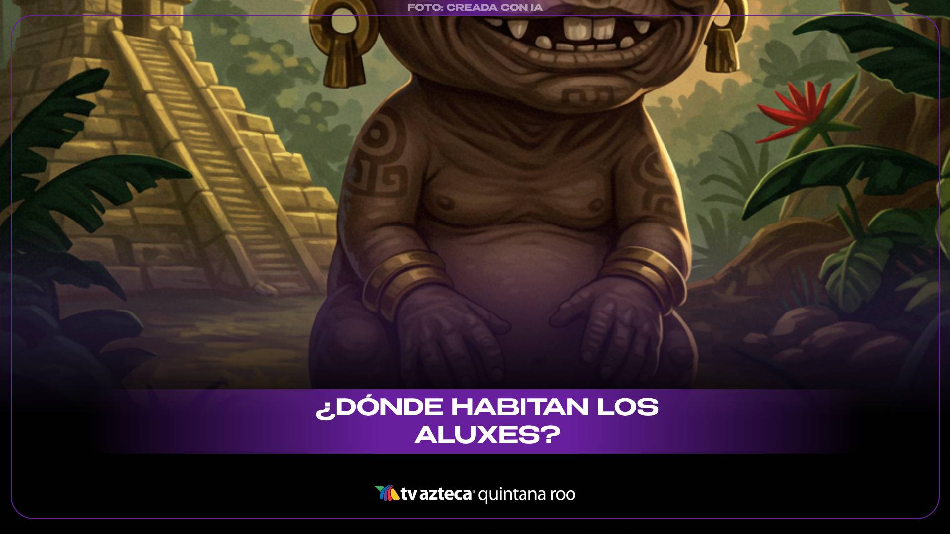 ¿Dónde habitan los aluxes? Te contamos todo sobre estos espíritus traviesos