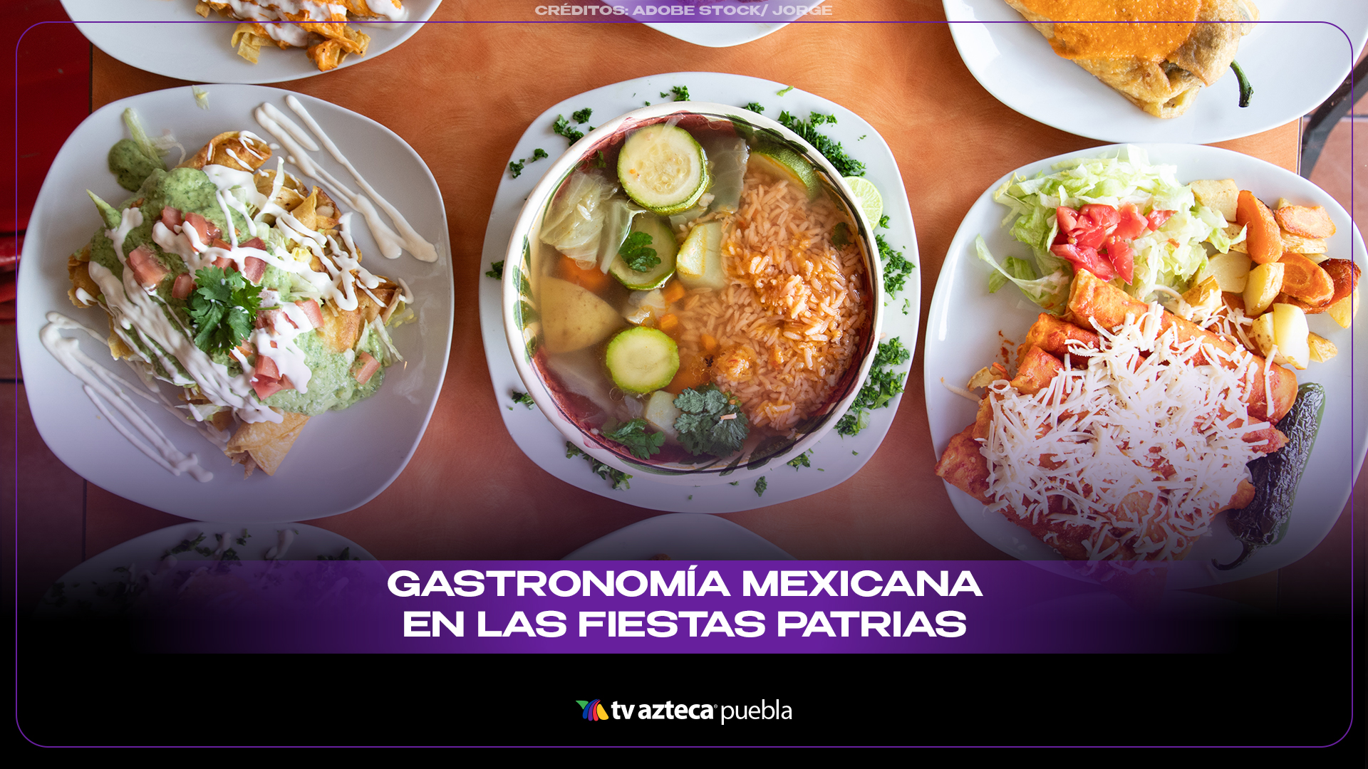 Platillos típicos mexicanos que reinan en las Fiestas Patrias