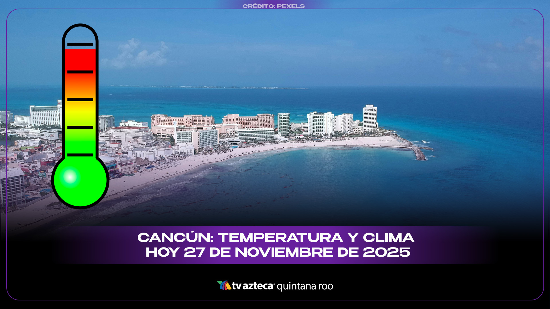 Clima en Cancún hoy: pronóstico del tiempo y temperatura para este 27 ...