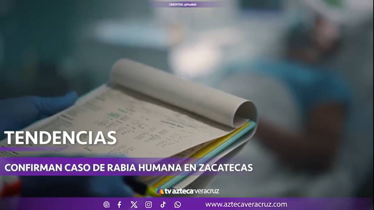 ¿Qué se sabe del caso de rabia humana confirmado en Zacatecas?