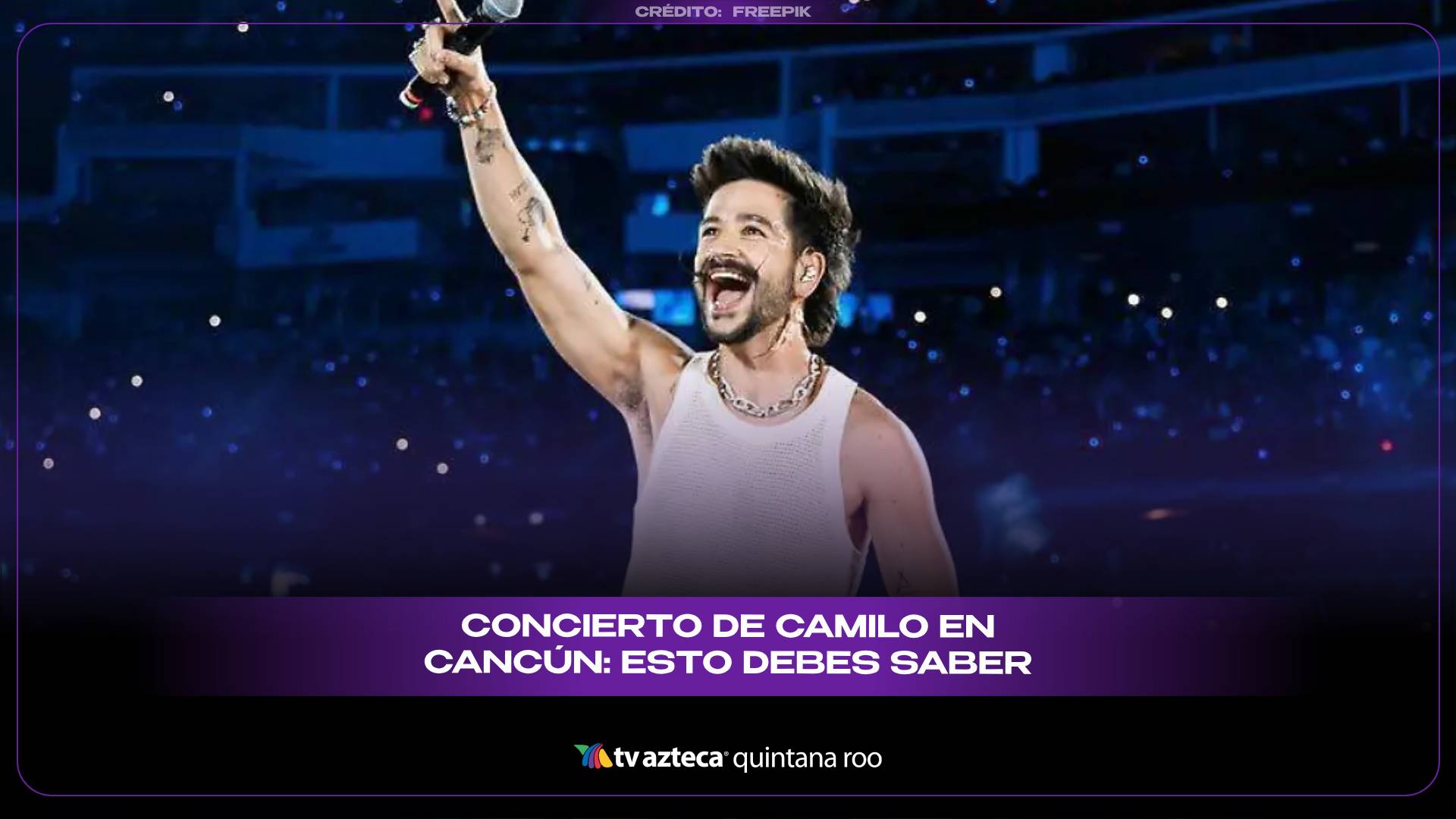 Camilo anuncia concierto en Cancún de su "Tour 2026": Fecha, dónde es y ...