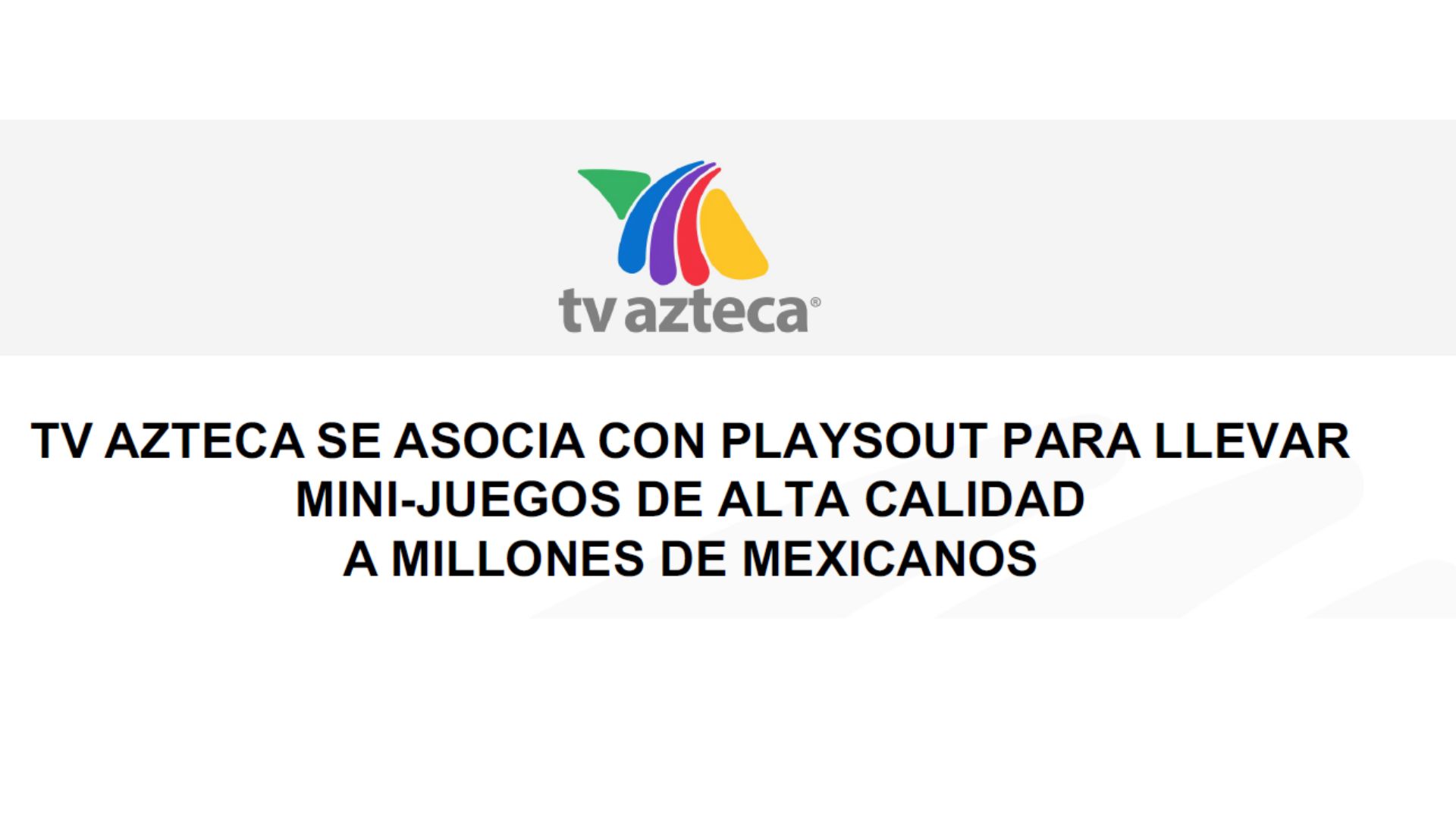 TV Azteca se asocia con Playsout para llevar mini-juegos de alta ...