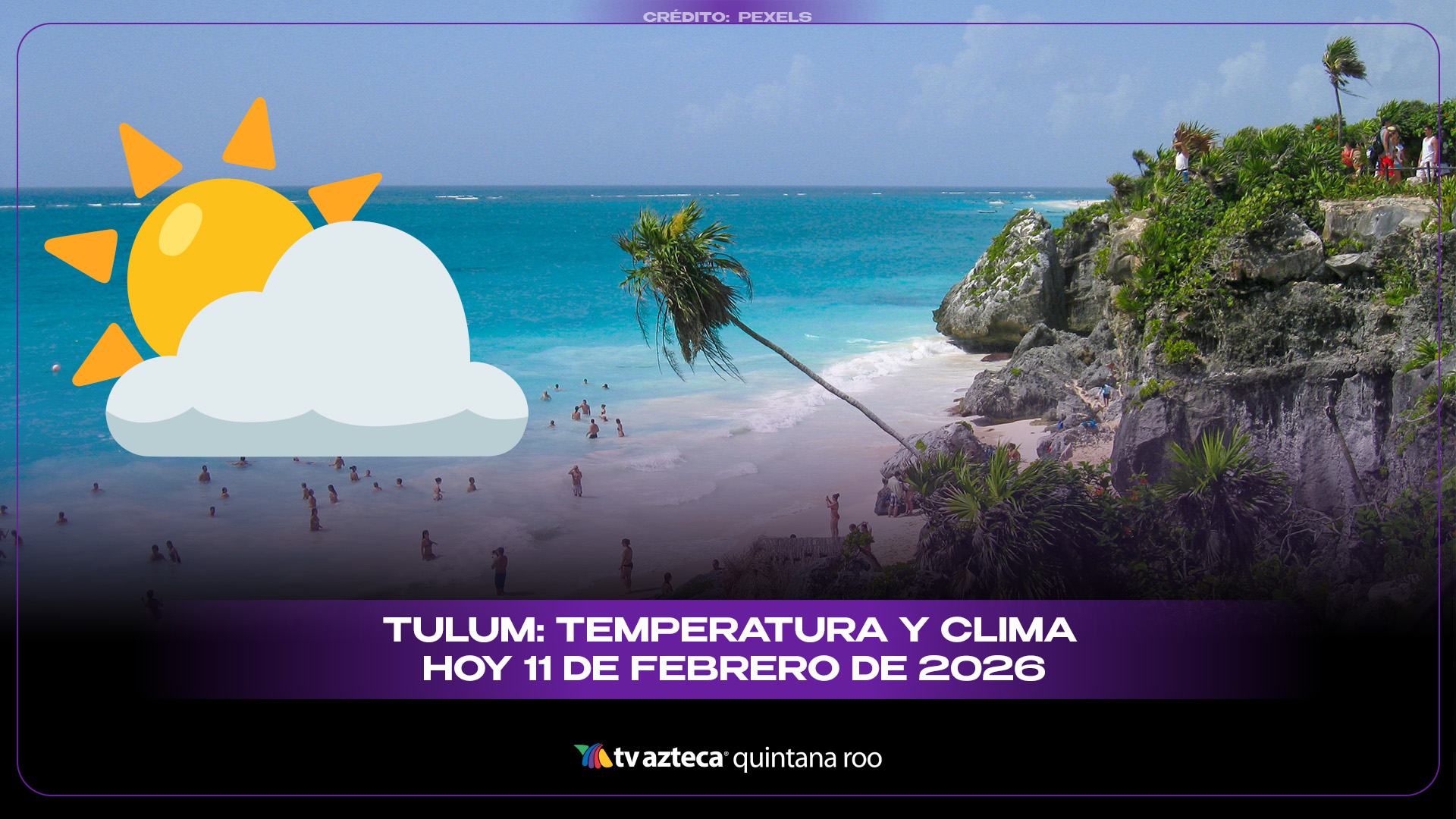 Clima en Tulum hoy: temperatura actual, sensación térmica y pronóstico ...