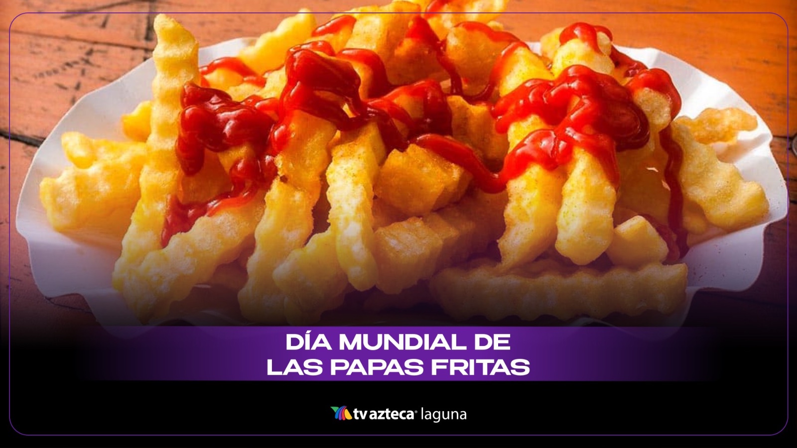 Día Mundial de las Papas Fritas: uno de los snacks más populares