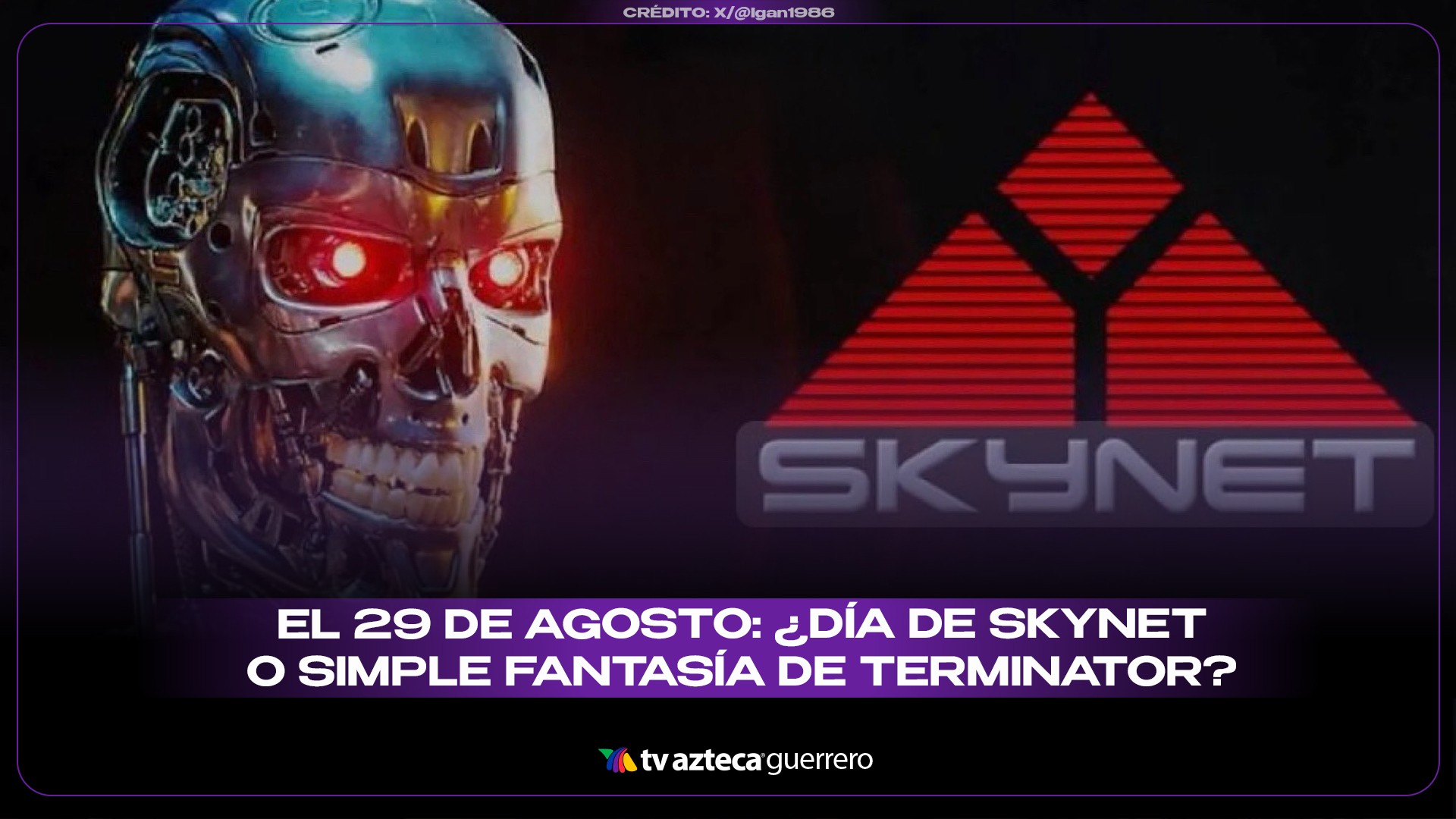 ¿Es el 29 de agosto el día de Skynet? La historia detrás de la fecha ...