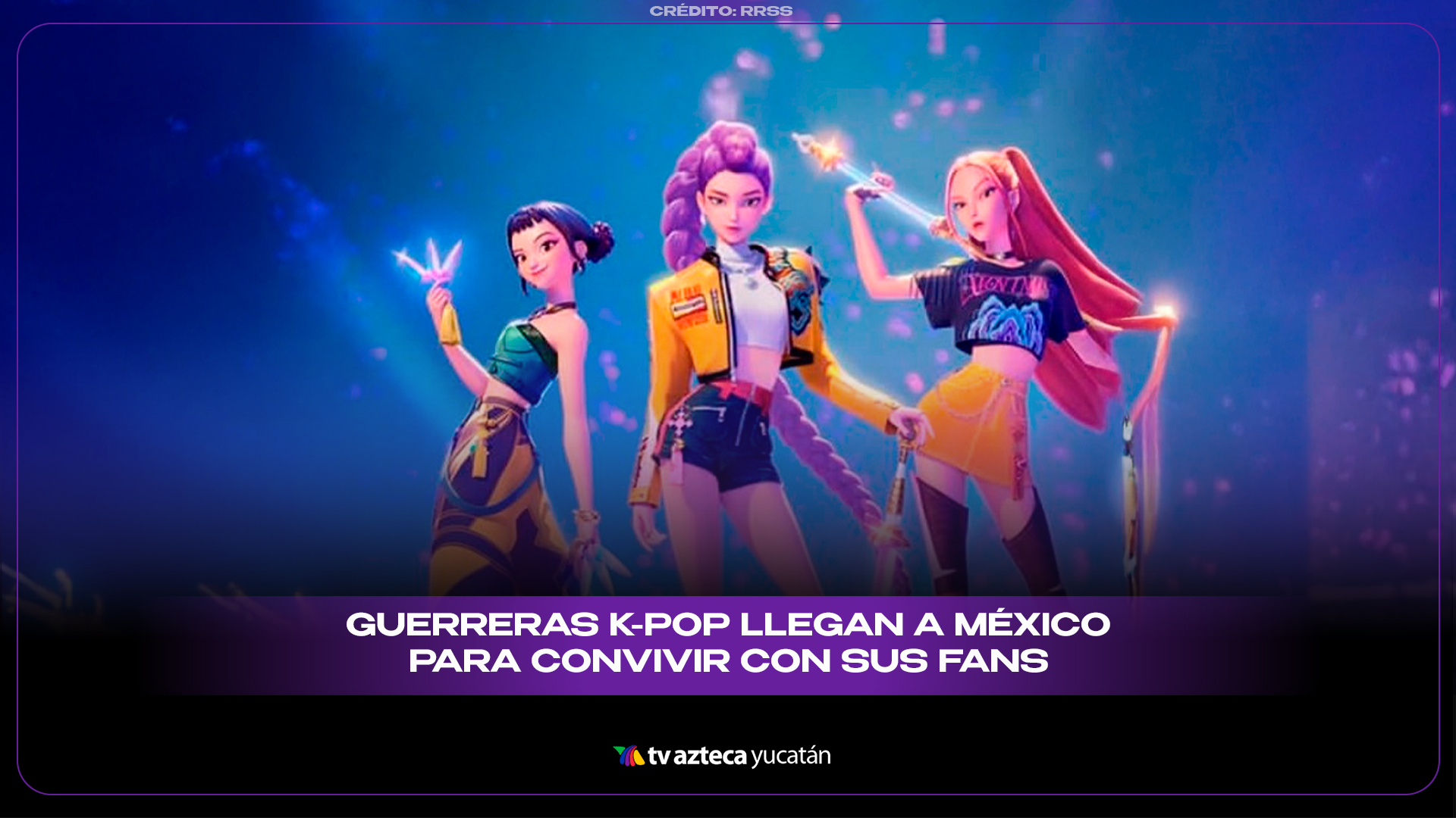 Guerreras K-Pop llegan a México con show en vivo y convivencia con fans