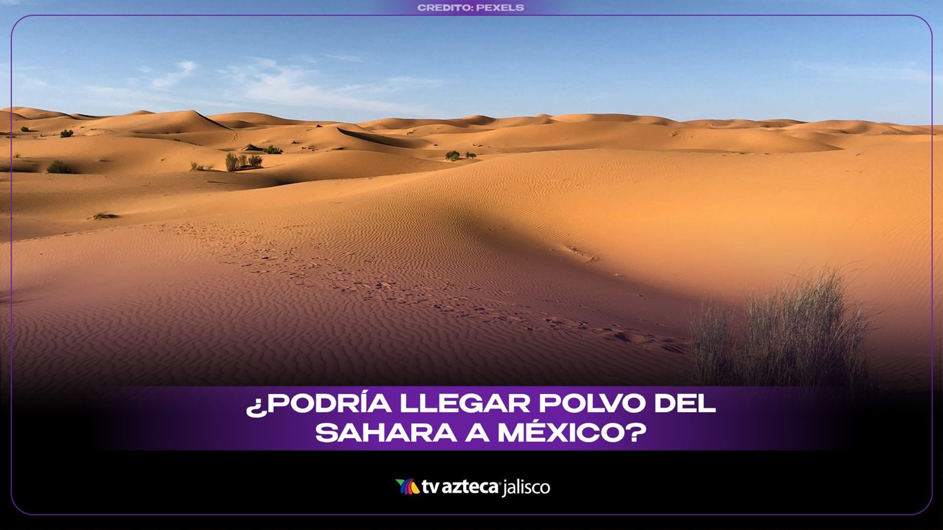 Polvo del Sahara 2025: qué es, cómo se mueve y cuándo llegará a México en 2025