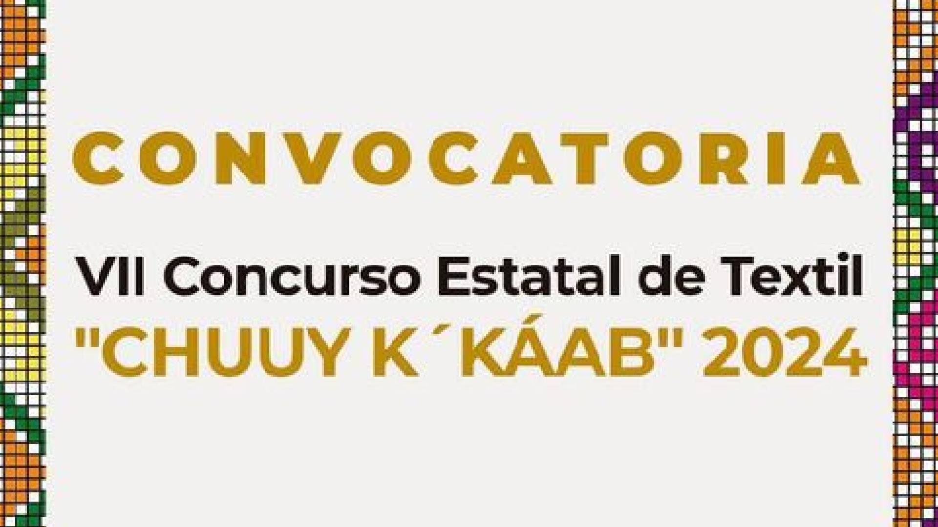Convocatoria para el concurso estatal de textil “Chuuy K´ Káab 2024 ...