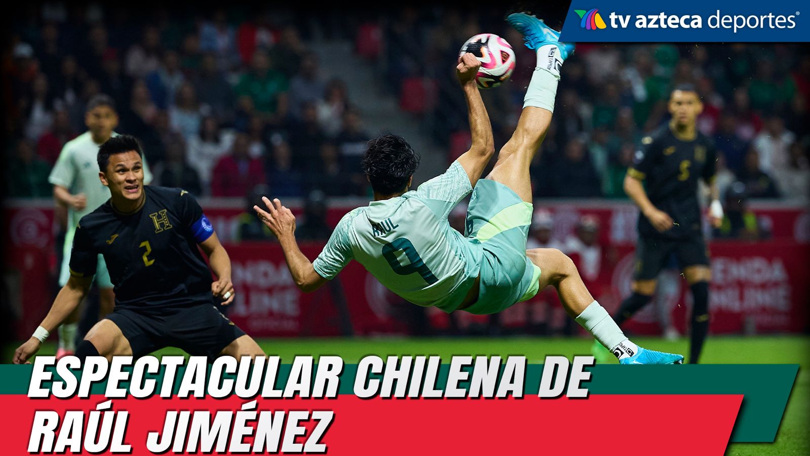 México vs Honduras: Chilena de Raúl Jiménez | Vuelta de cuartos de ...
