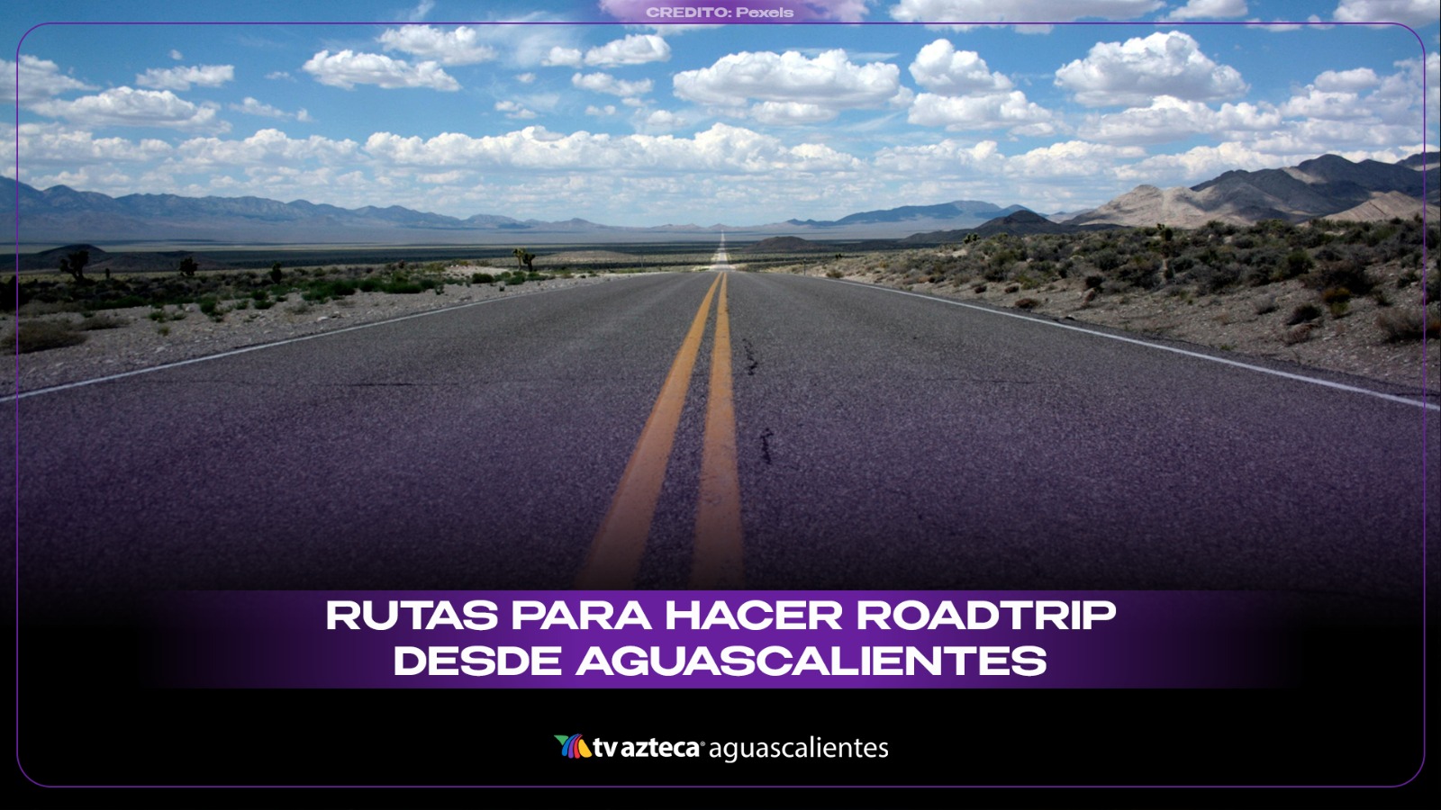 Viajes en carretera desde Aguascalientes: rutas imperdibles para el ...