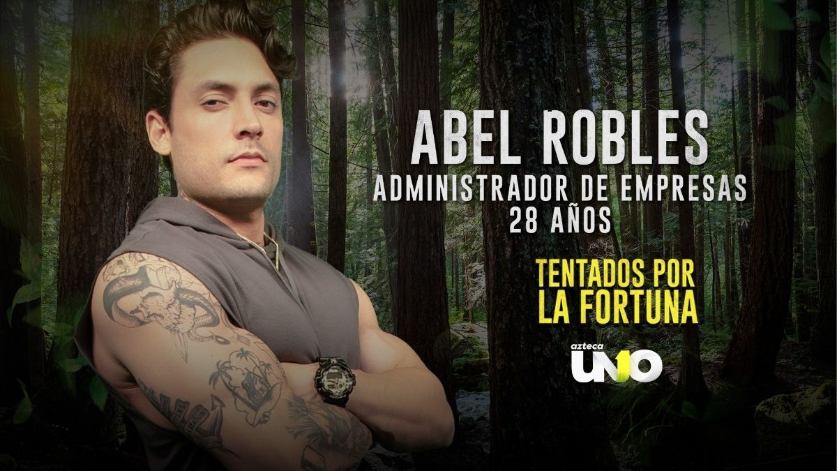 Conoce a Abel Robles de 'Tentados por la Fortuna'