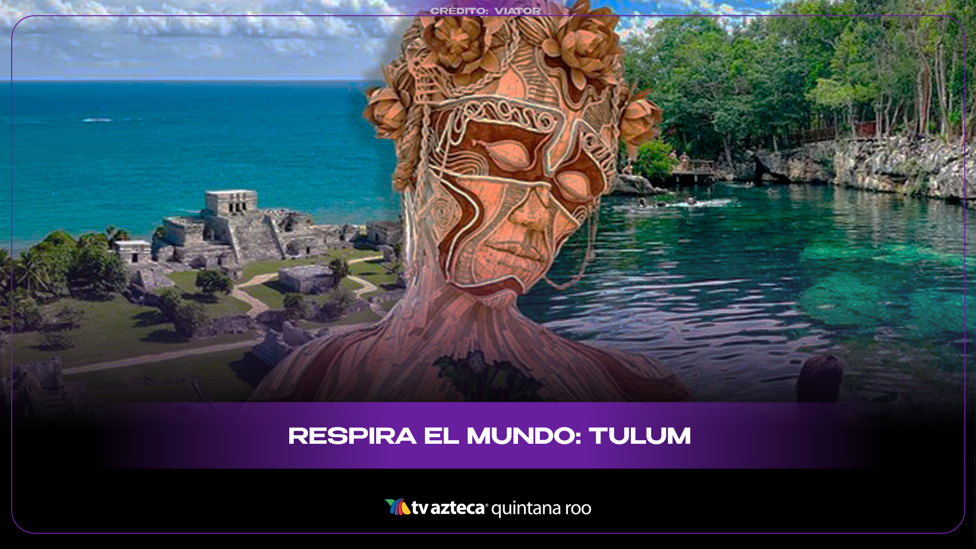 Respira el mundo: Tulum