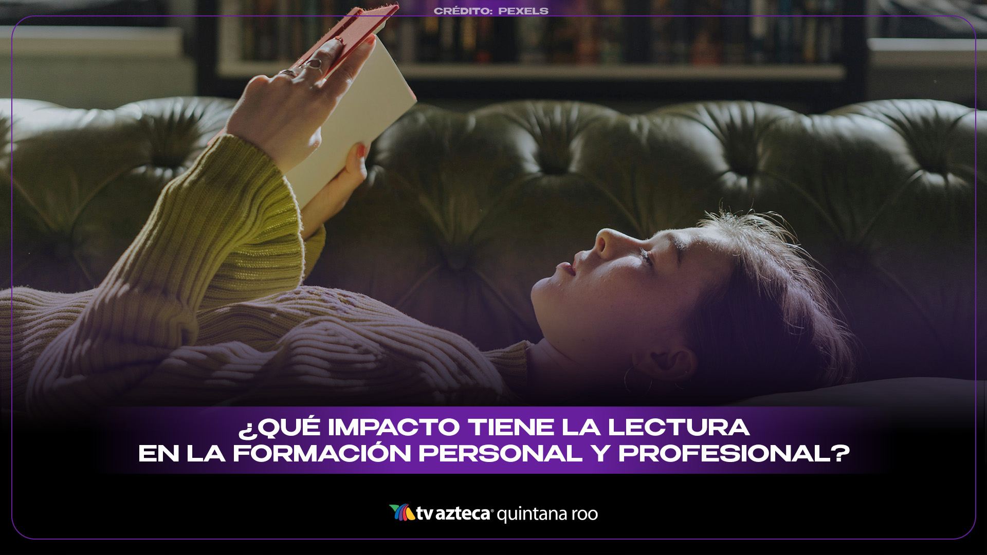 Lectura: cómo influye en la formación personal y profesional y potencia ...
