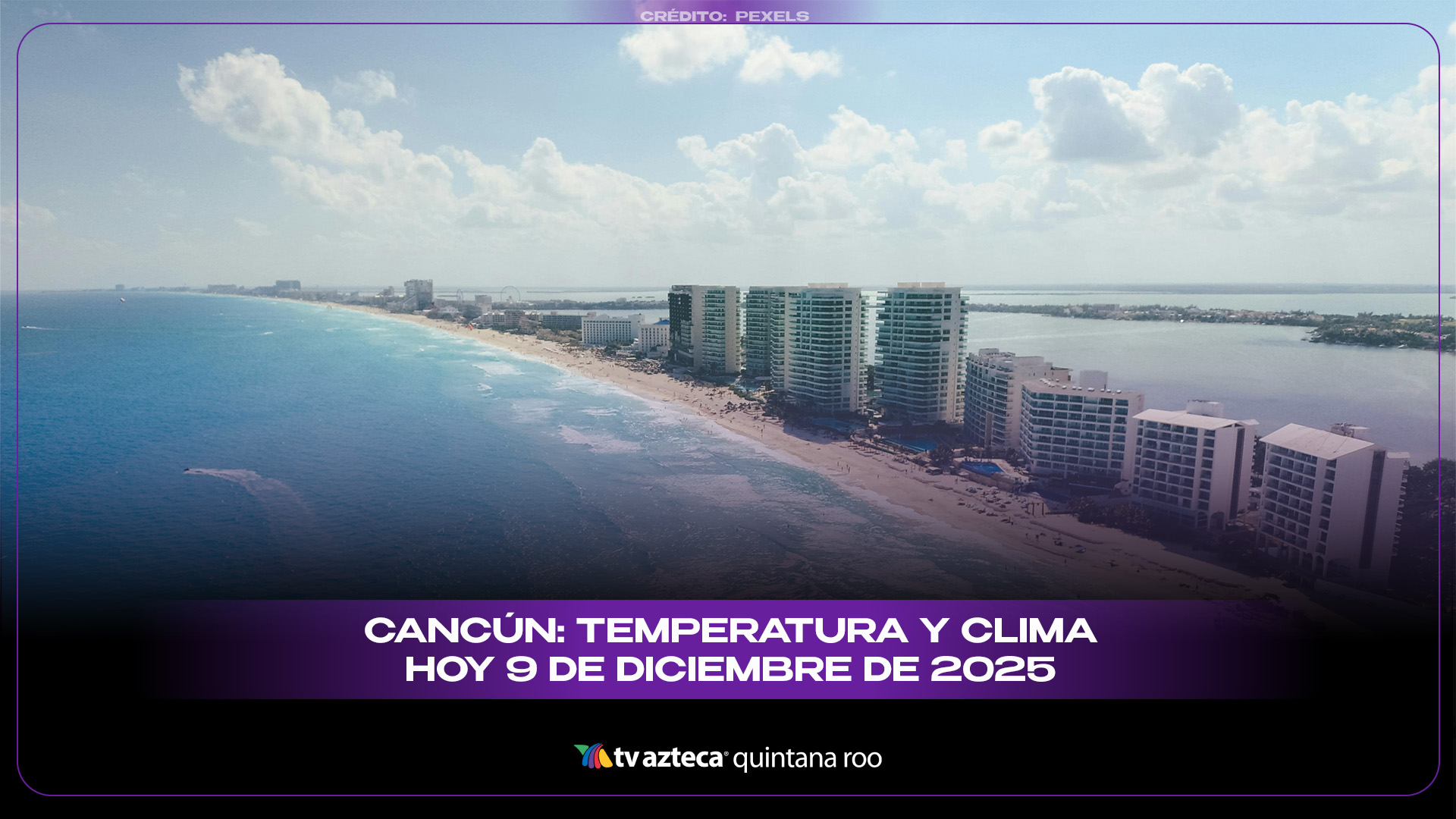 Clima en Cancún hoy: pronóstico del tiempo y temperatura para este 9 de ...