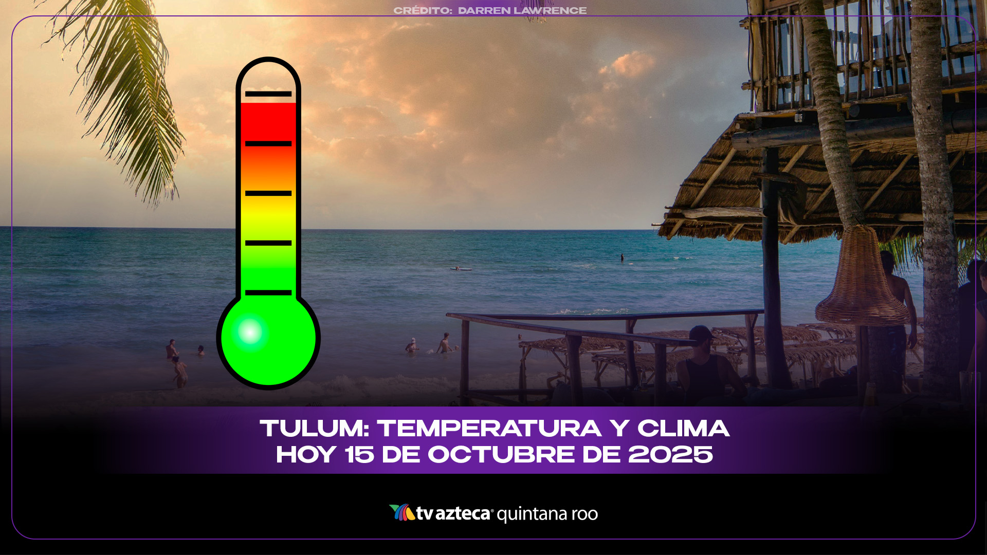 Clima en Tulum hoy 15 de octubre 2025: ¿Lloverá o hará calor en el paraíso?