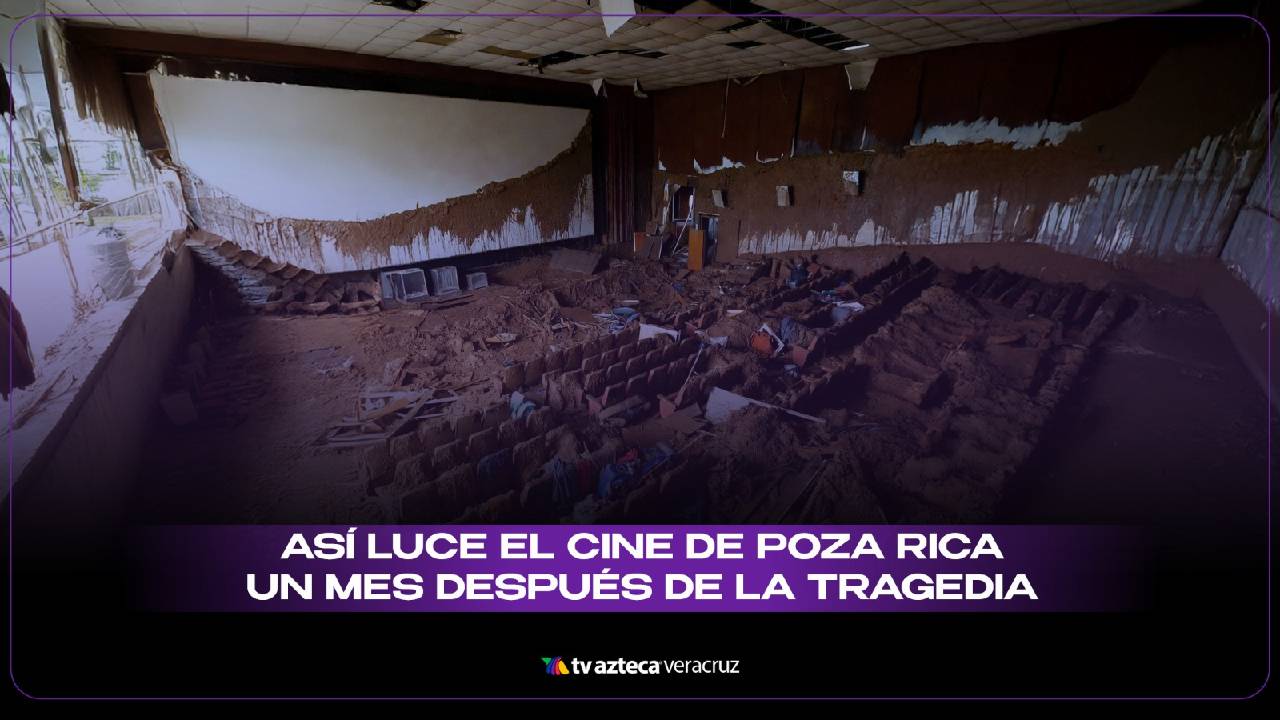 ¿Cómo luce el cine de Poza Rica un mes después de la inundación?