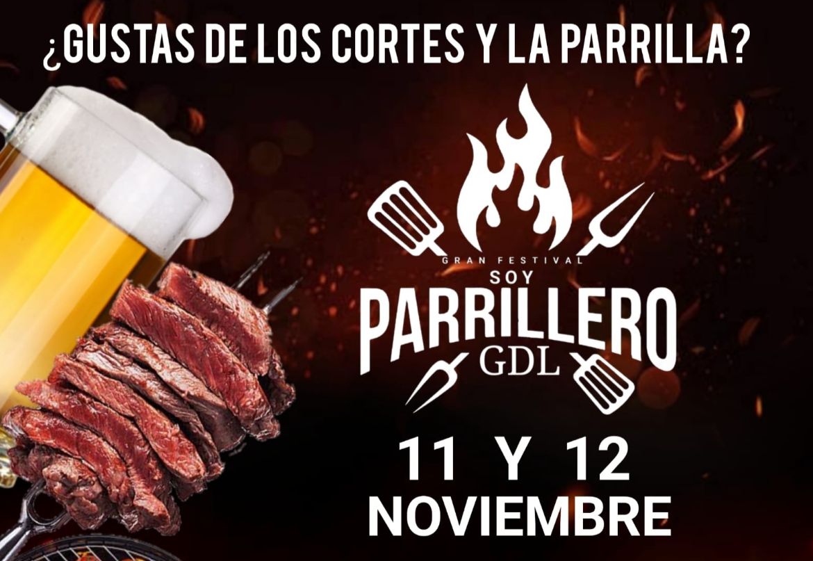 Soy Parrillero 2023: Guadalajara sede del primer del festival a la parrila