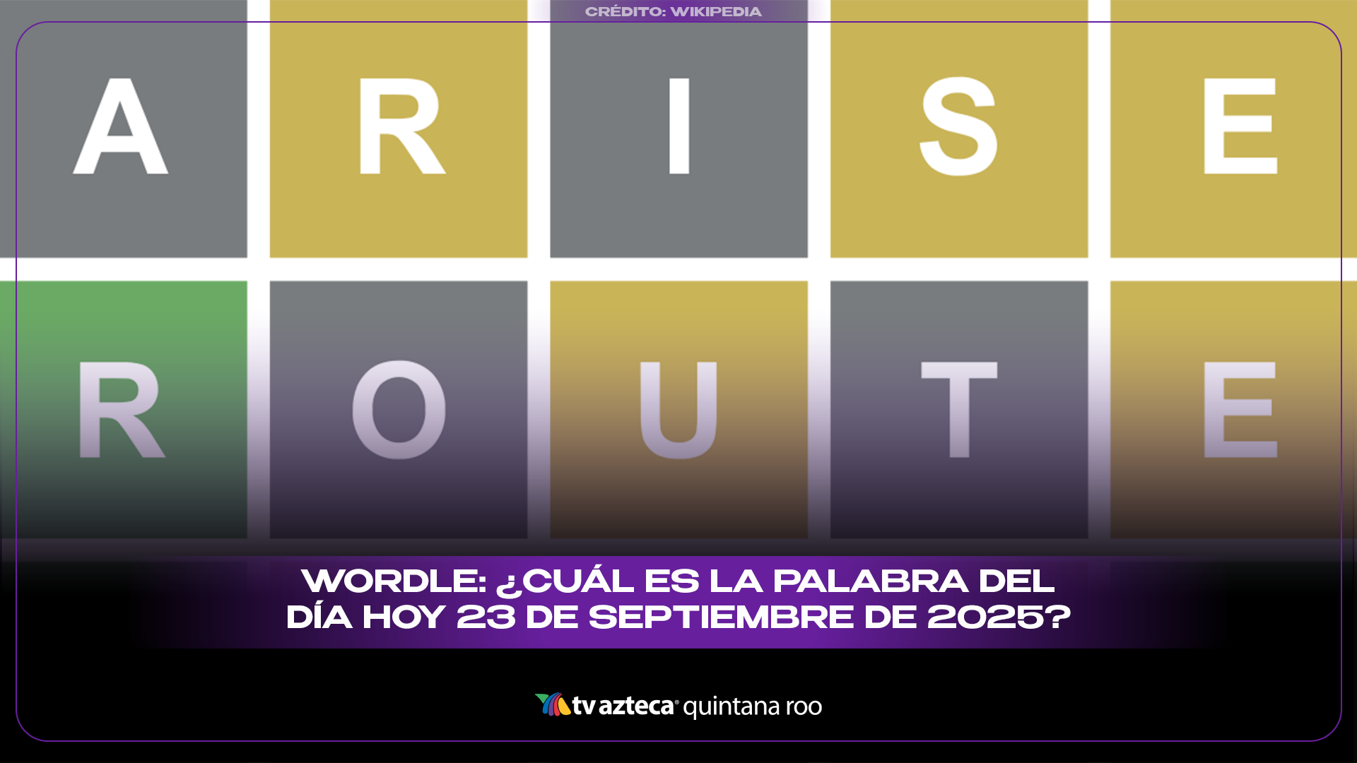Wordle: ¿Cuál es la palabra del día hoy 23 de septiembre de 2025?