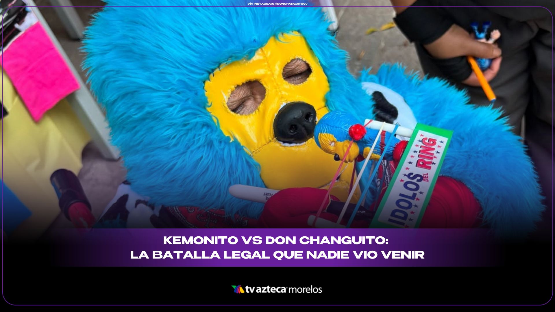 KeMonito vs Don Changuito: La batalla legal que nadie vio venir