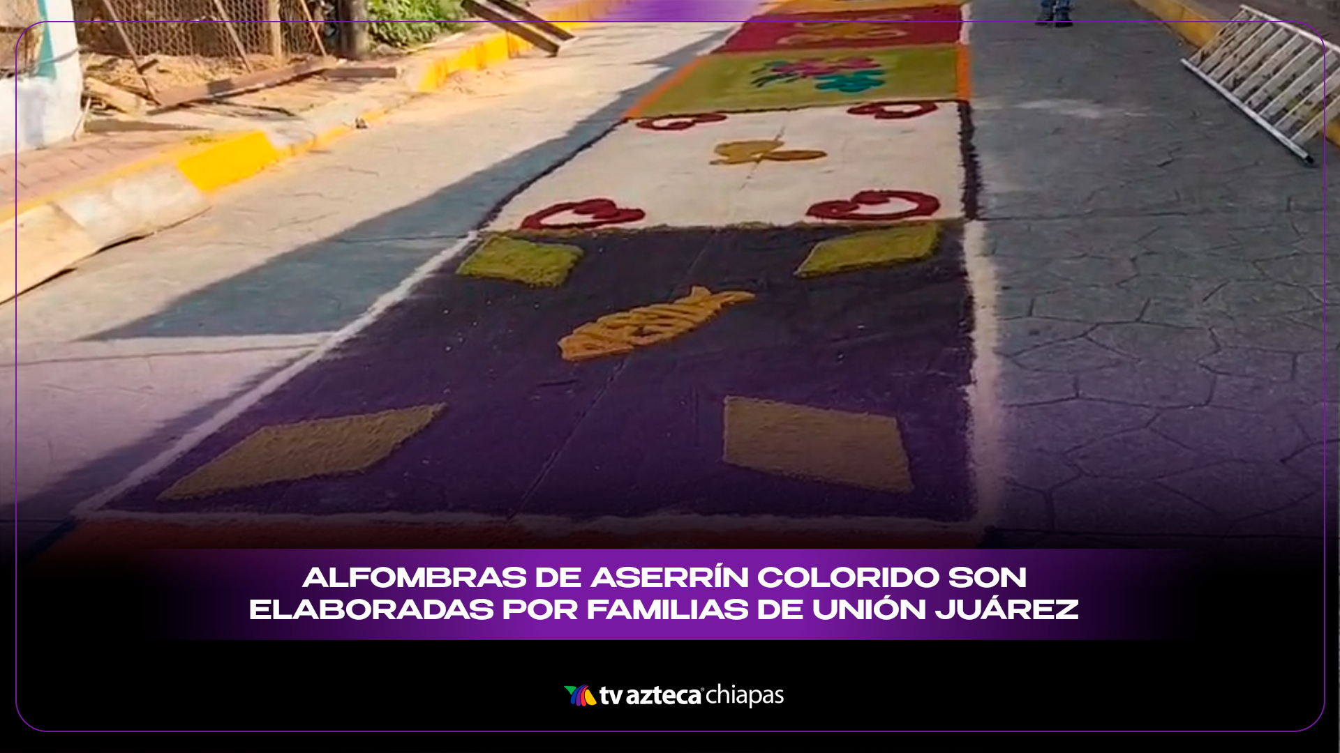 Alfombras de aserrín en Unión Juárez, Chiapas, adornan el Viacrucis de ...
