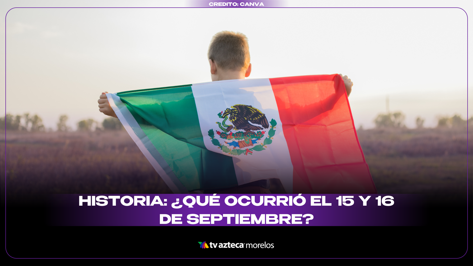 Historia: ¿Qué ocurrió el 15 y 16 de septiembre?