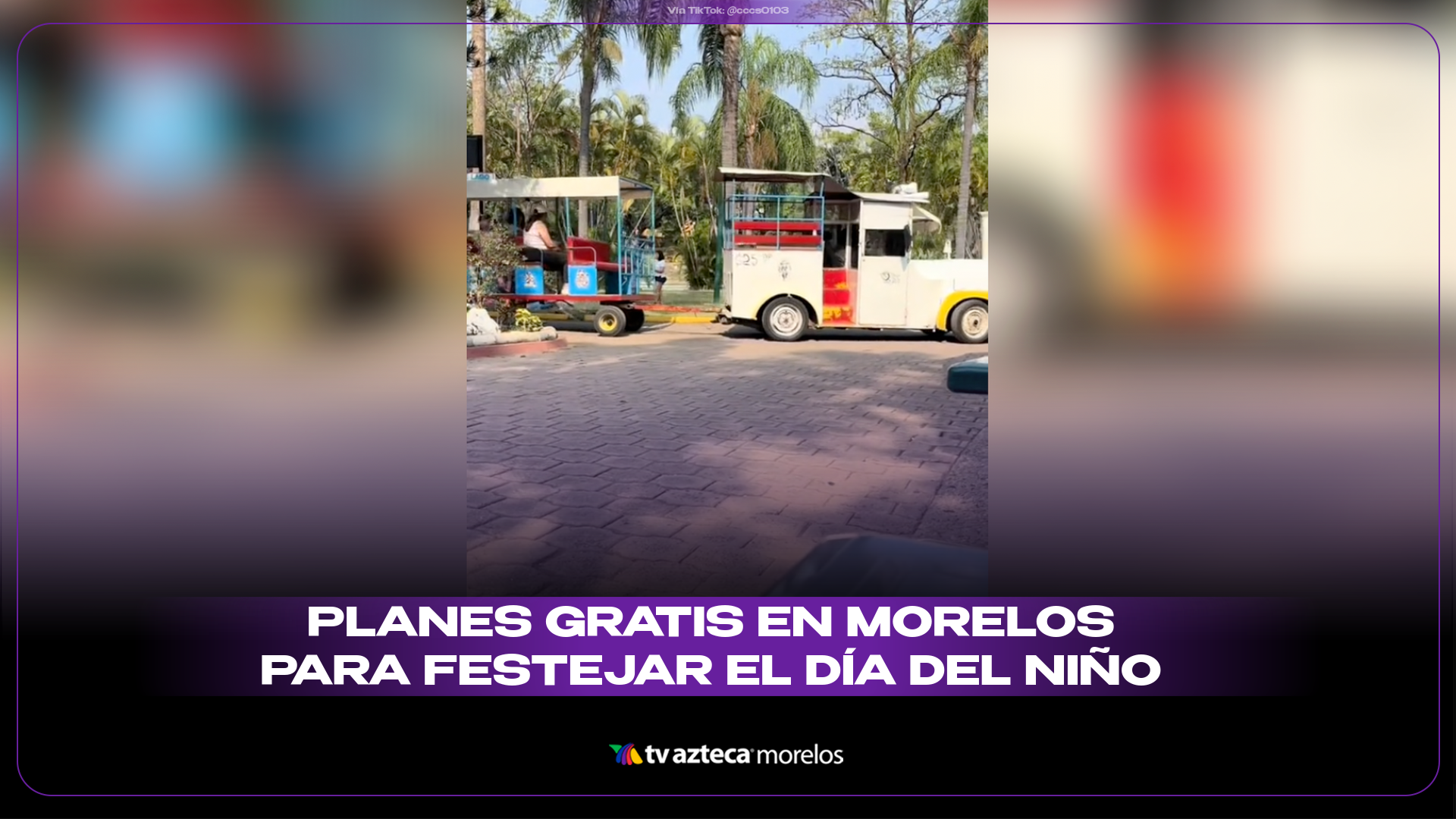 Día del Niño en Morelos GRATIS: planes increíbles para festejar sin gastar