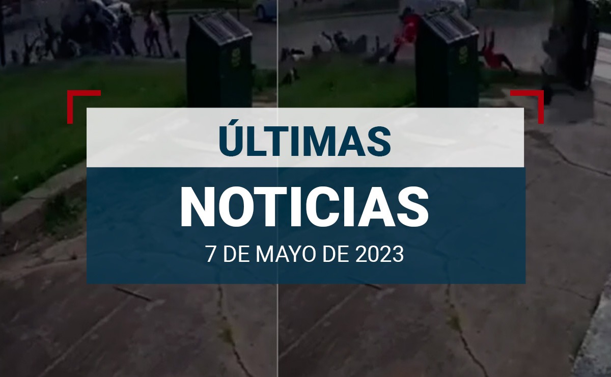 Últimas noticias de hoy 07 de mayo de 2023 en México y el mundo