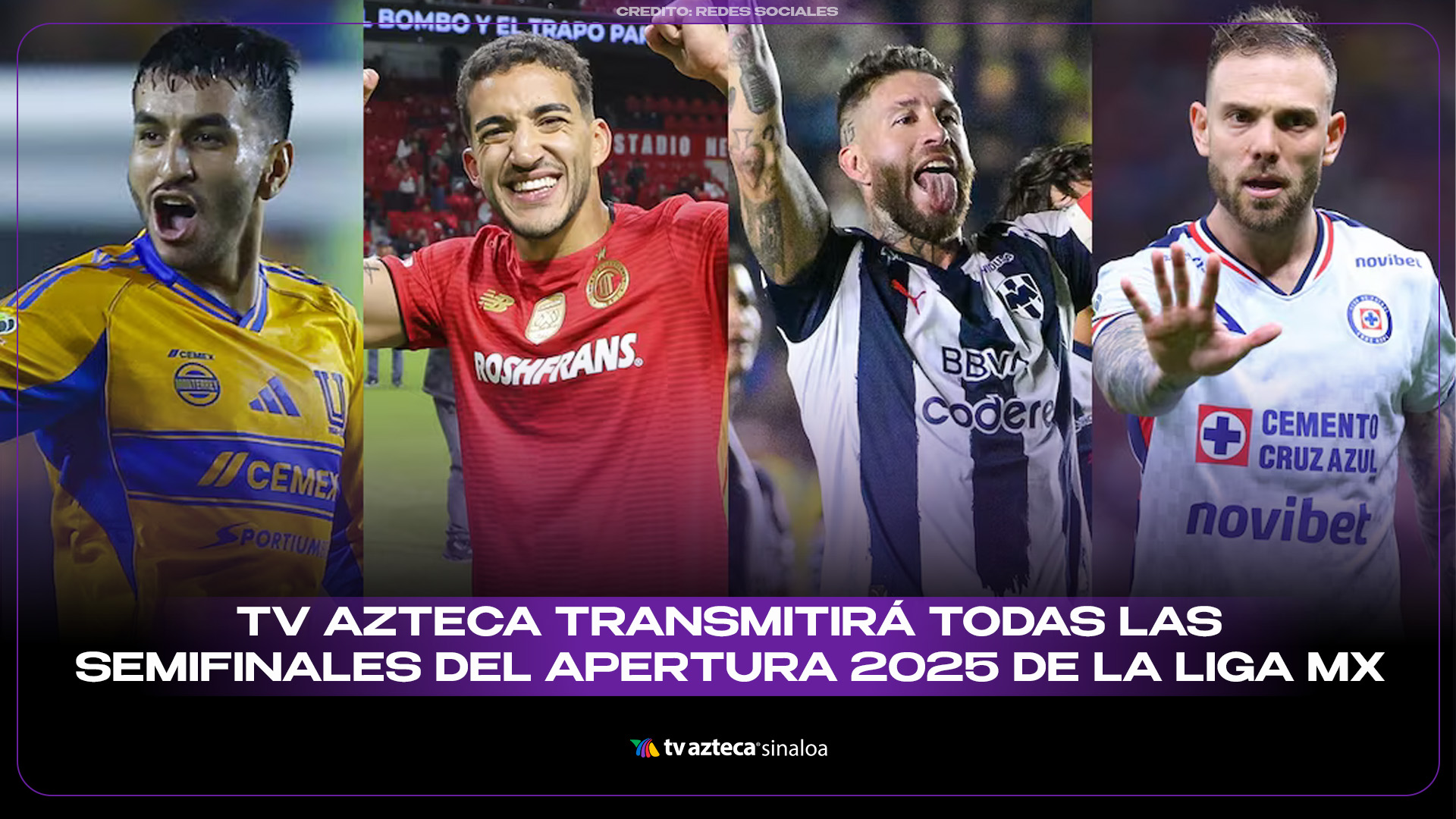 TV Azteca transmitirá TODAS las SEMIFINALES del Apertura 2025 de la ...