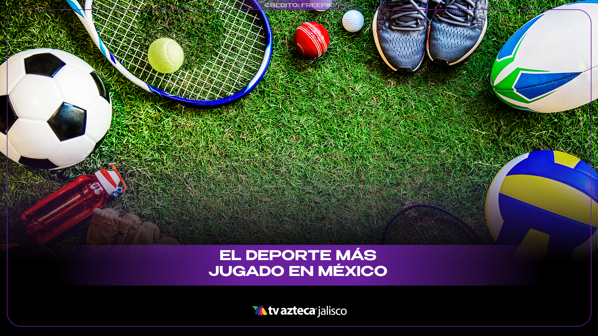 Deportes más jugados en México: el favorito nacional y los que le ...
