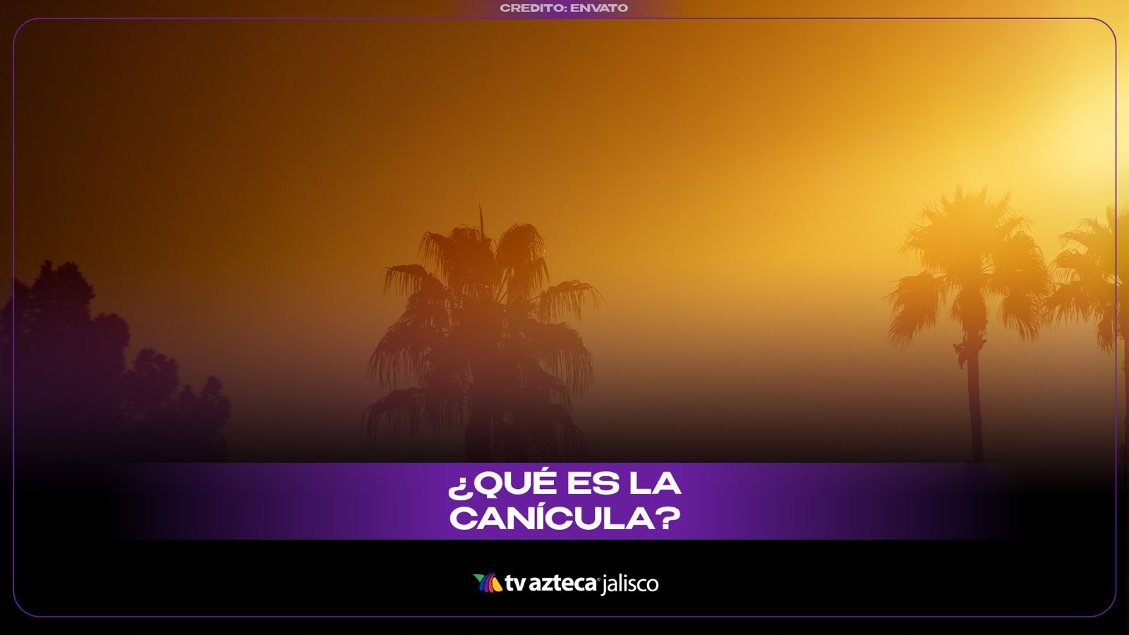 Canícula 2026 en México: Fecha de inicio, duración y estados más afectados