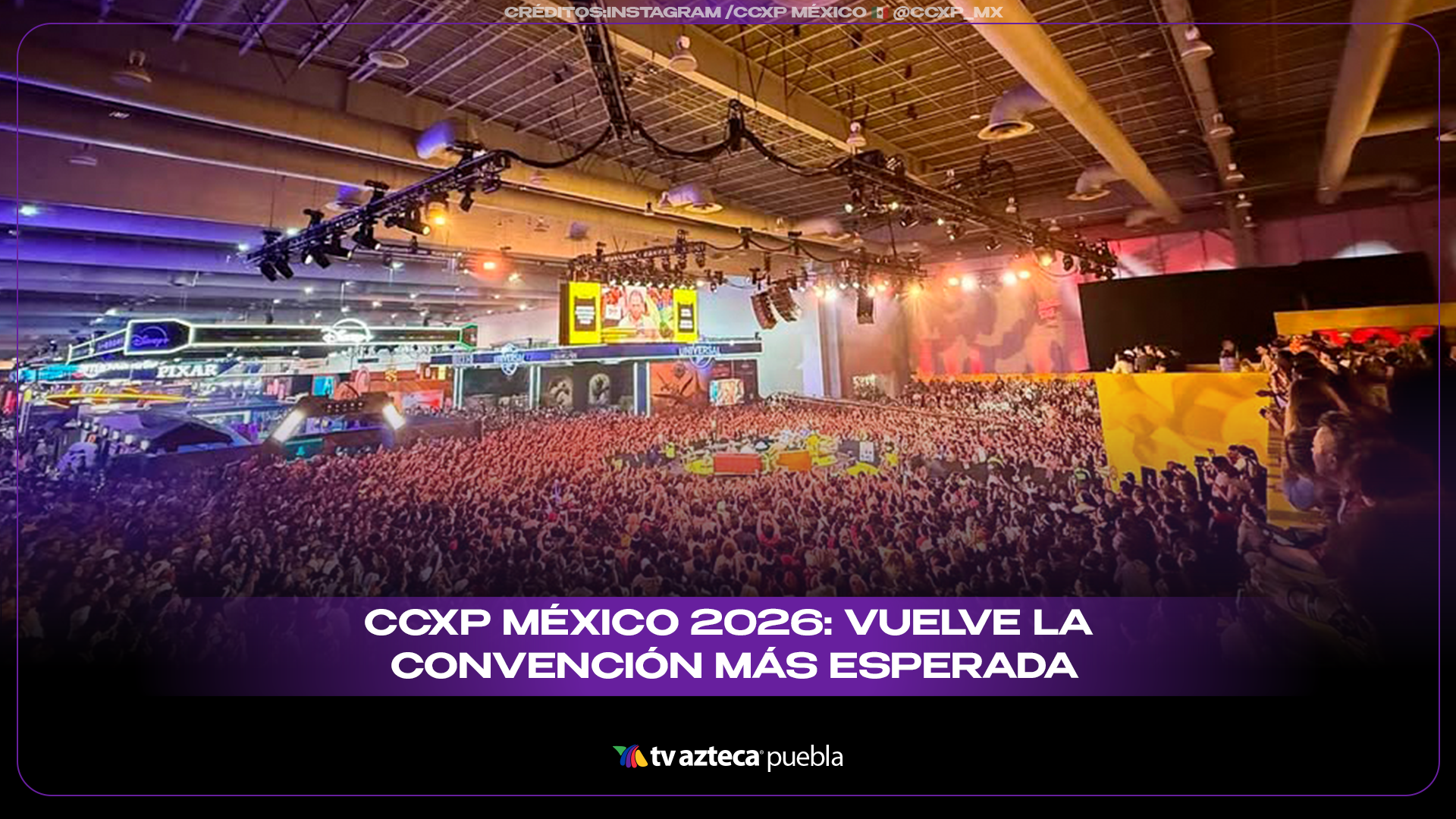CCXP 2026: ¡Tom Holland, Zendaya y Robert Downey Jr. de regreso en México!
