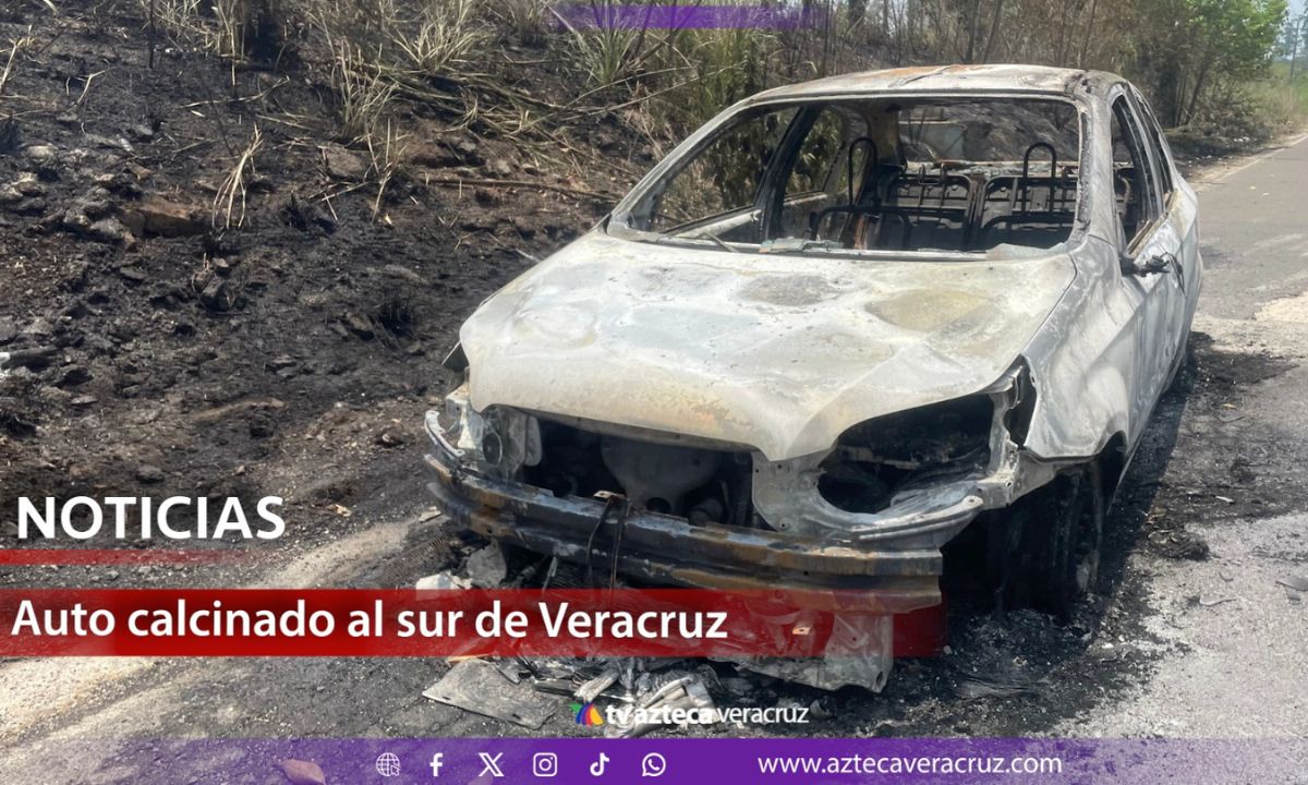 ¿Qué se sabe del auto calcinado en la carretera Las Choapas–Paralelo ...