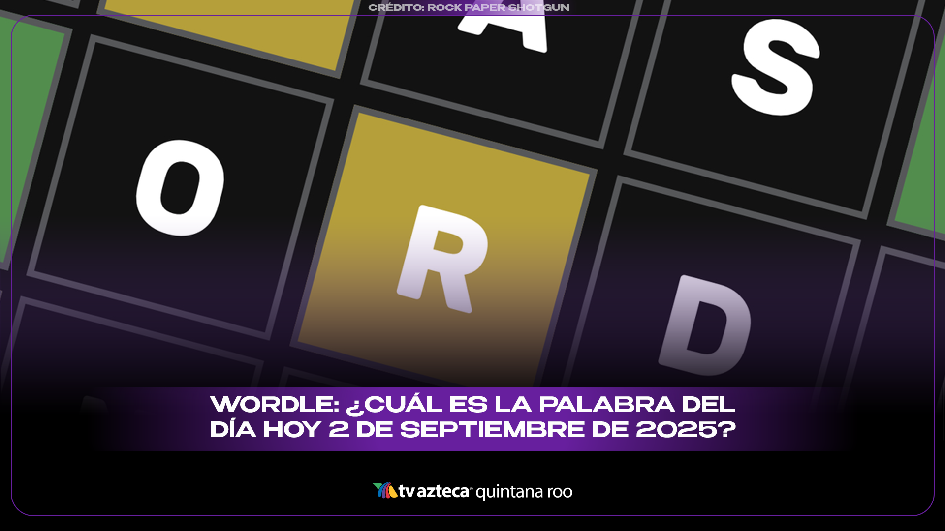 Wordle: ¿Cuál es la palabra del día HOY 2 de septiembre de 2025?