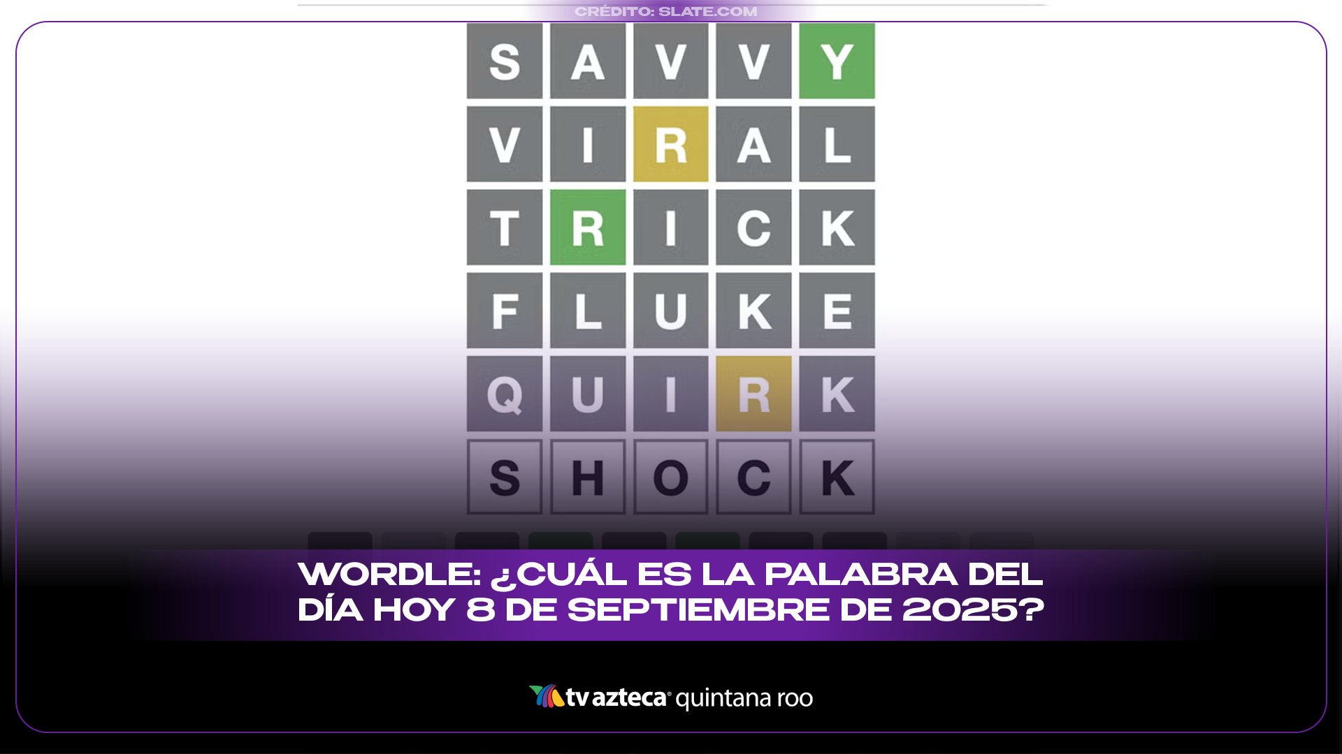 Wordle: ¿Cuál es la palabra del día HOY 8 de septiembre de 2025?