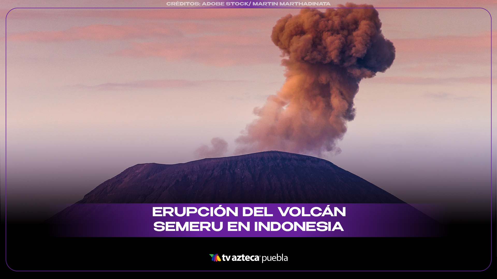 Erupción del volcán Semeru en Indonesia hoy: qué está pasando en Java