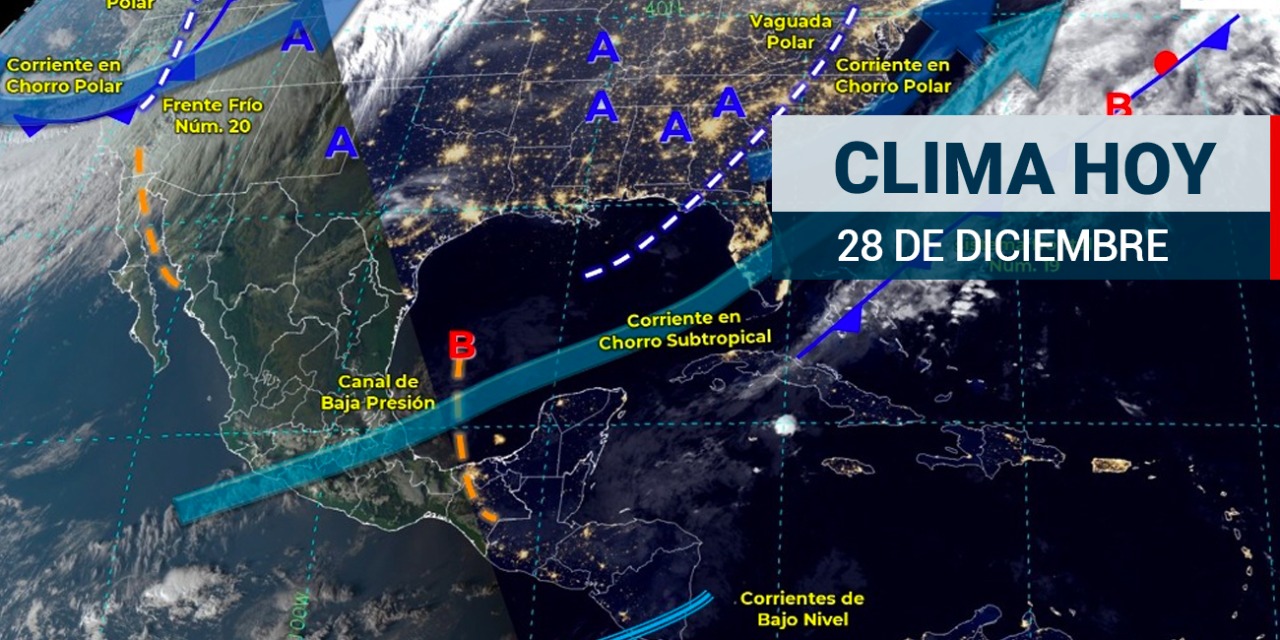 ¿Cómo será el clima en México el 28 de diciembre?