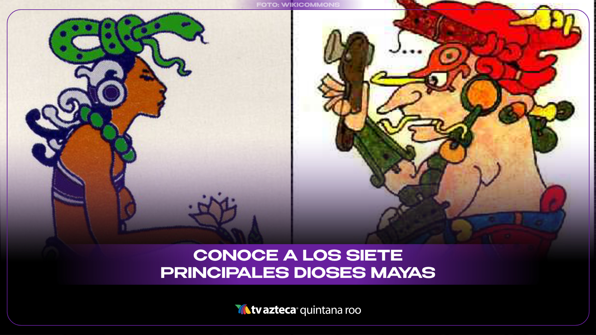 ¿Los conocías? Ellos son los siete dioses mayas más conocidos de su cosmogonía