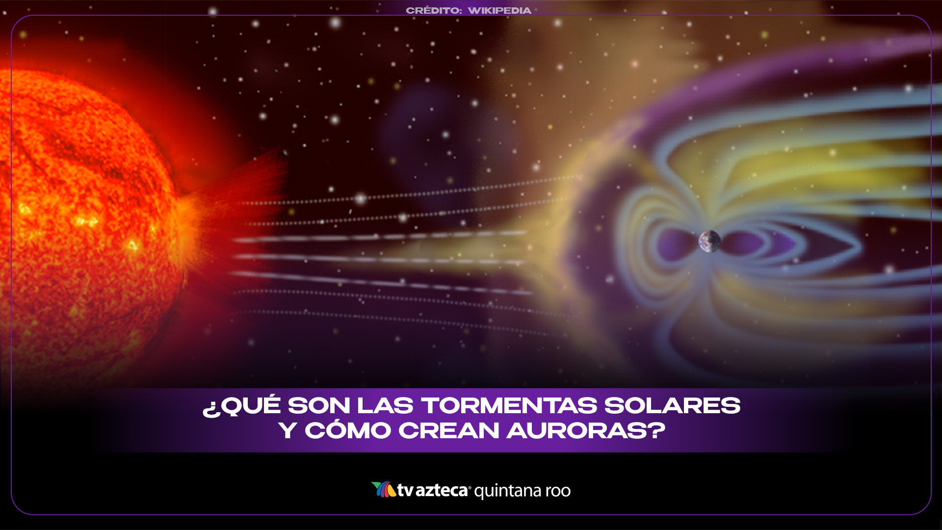 Tormentas solares: qué son, cómo se forman y por qué provocan auroras ...