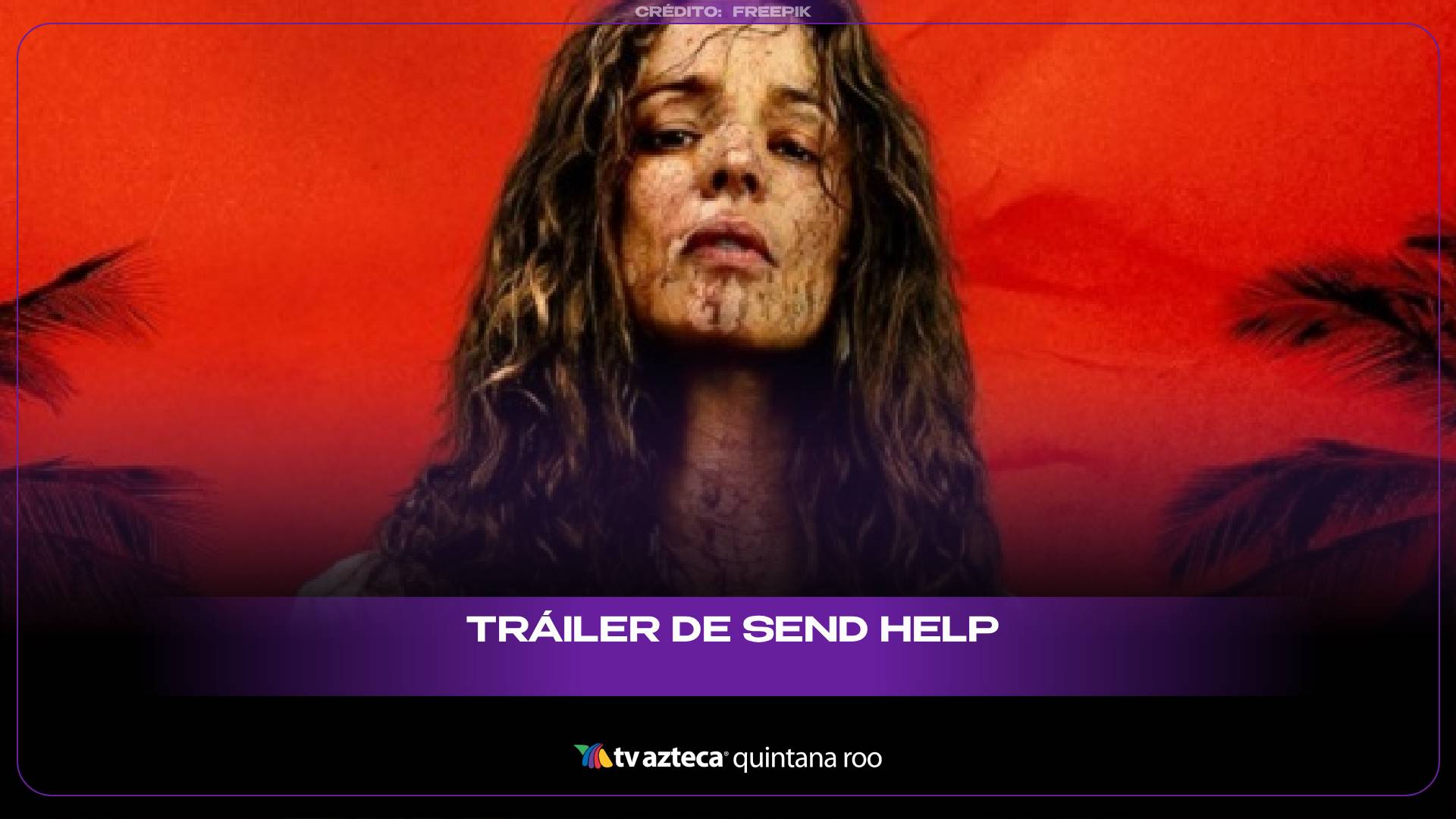 ¿Ya lo viste? Este es el tráiler de “Send Help”