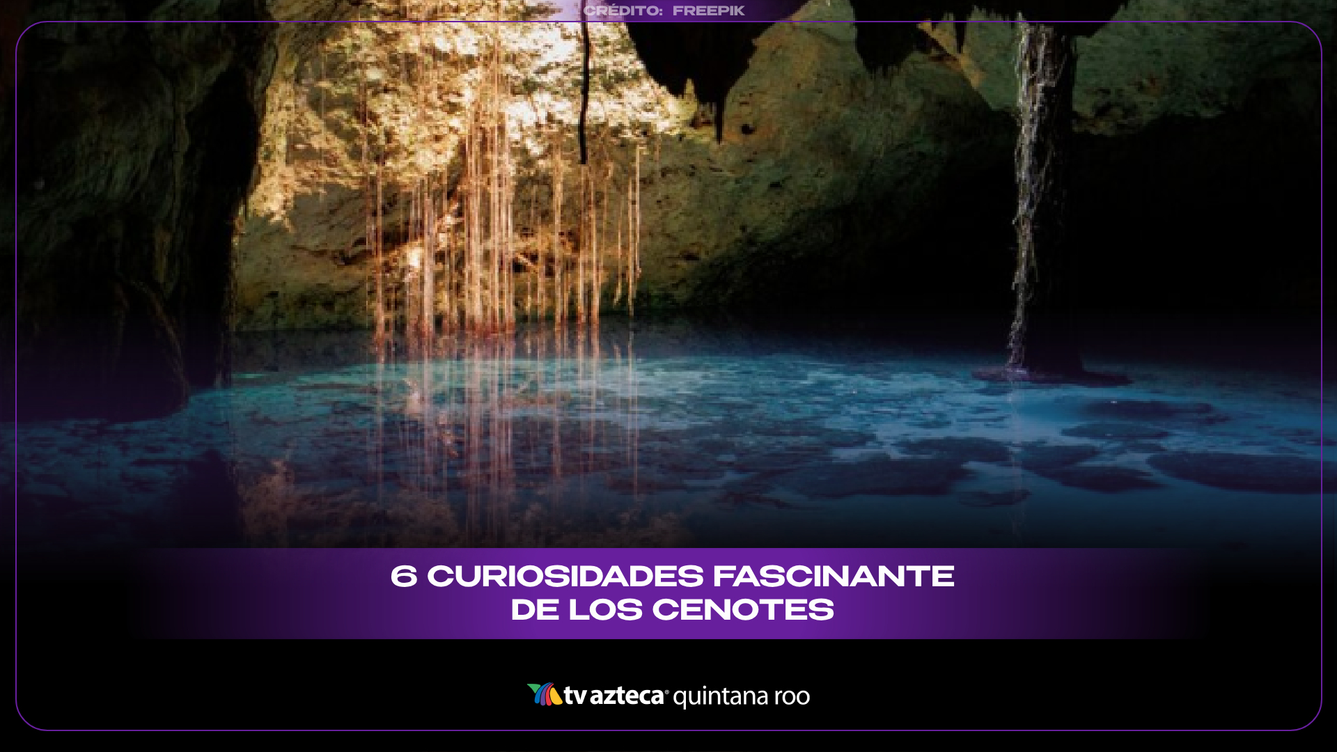 6 Curiosidades fascinantes de los cenotes de Quintana Roo