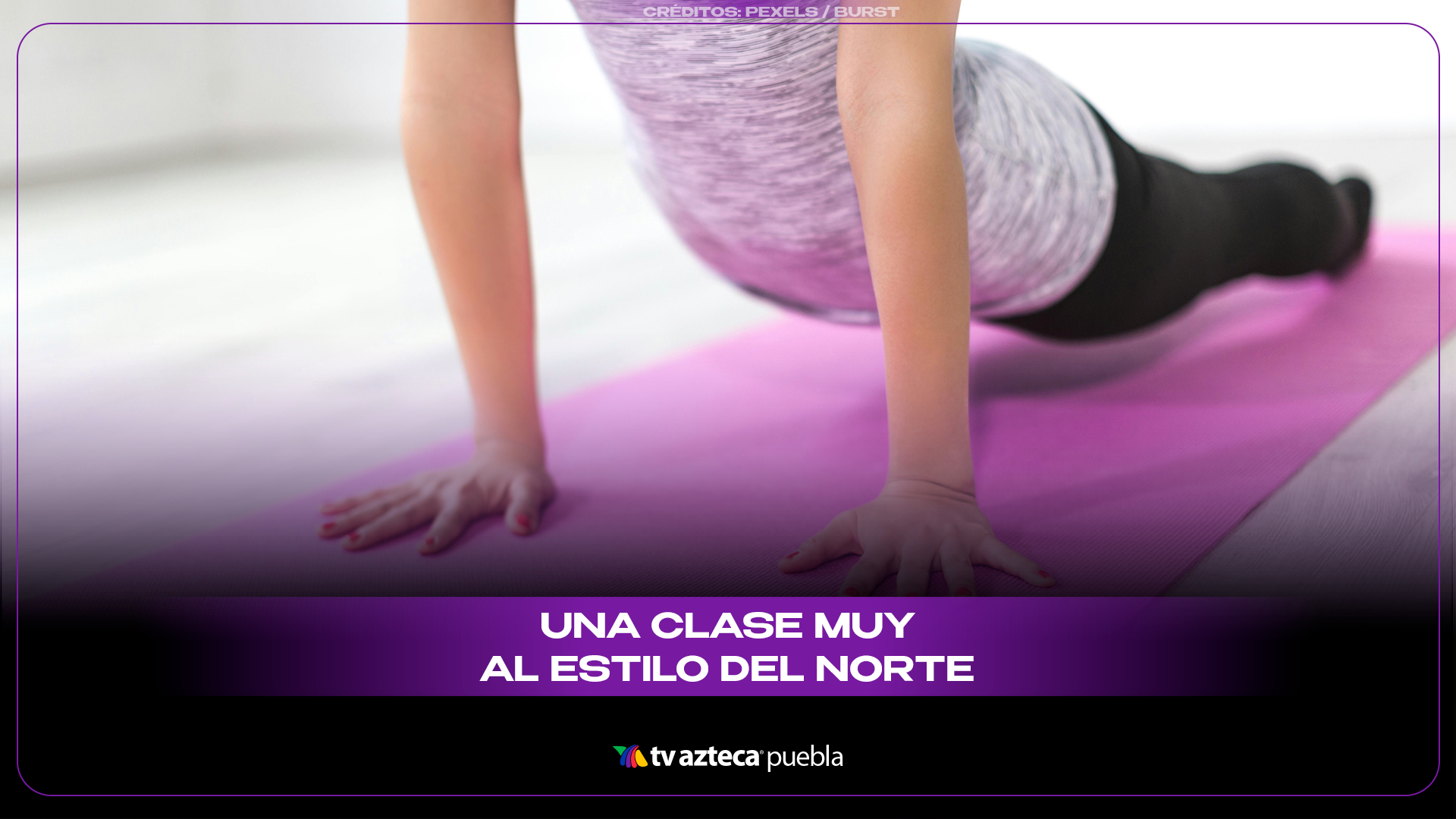 Pilates al estilo del norte, video viral en redes.