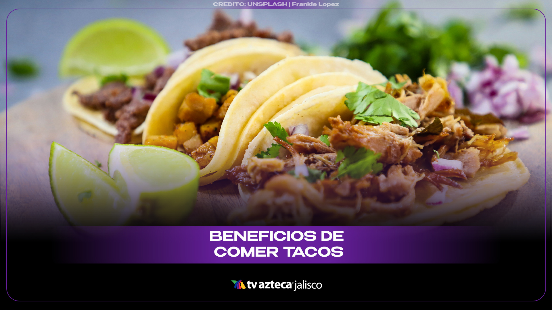 Tacos son nutritivos: lo que revela la UNAM sobre sus beneficios para ...