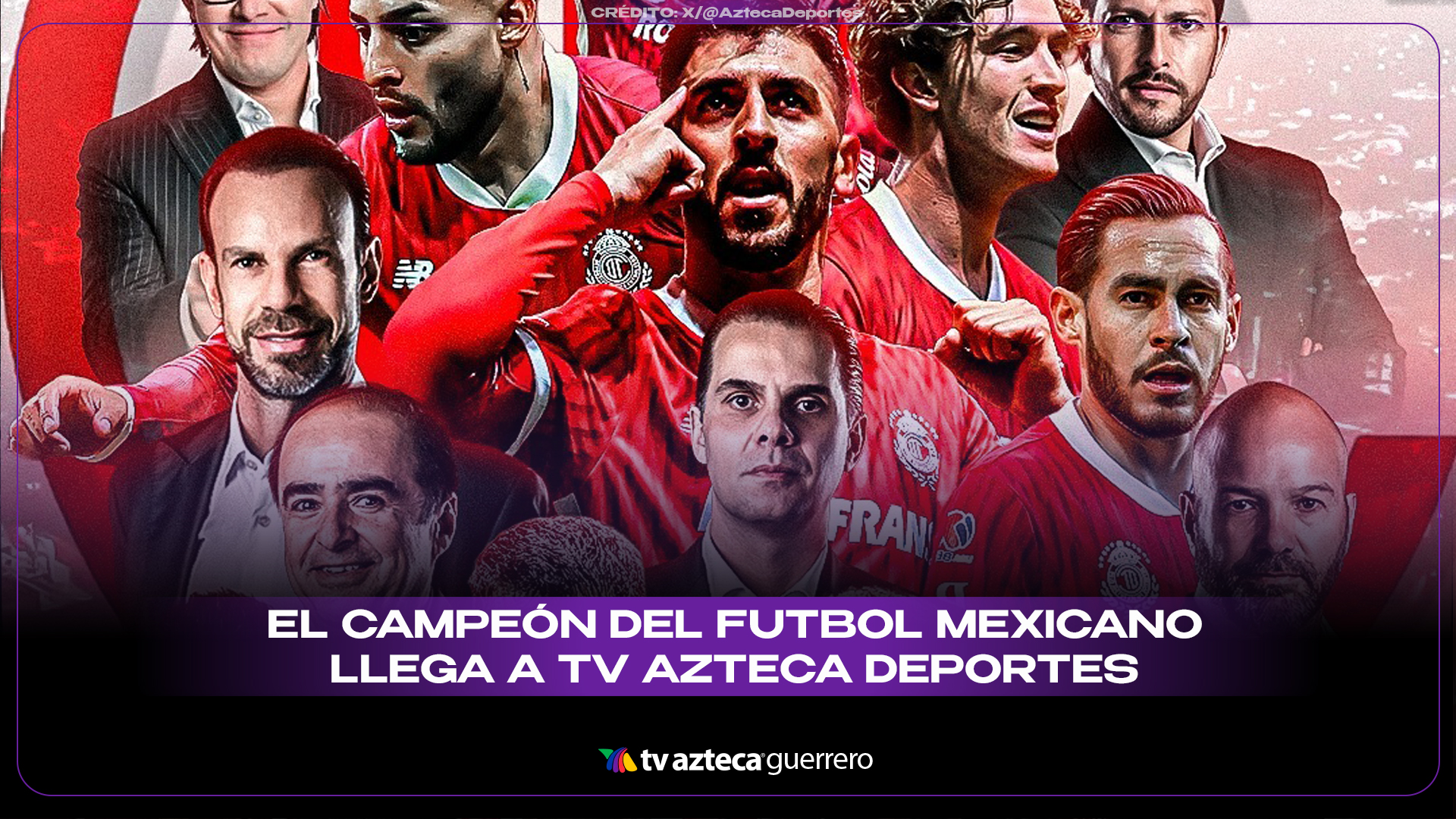 Toluca el campeón del futbol mexicano llega a TV Azteca Deportes