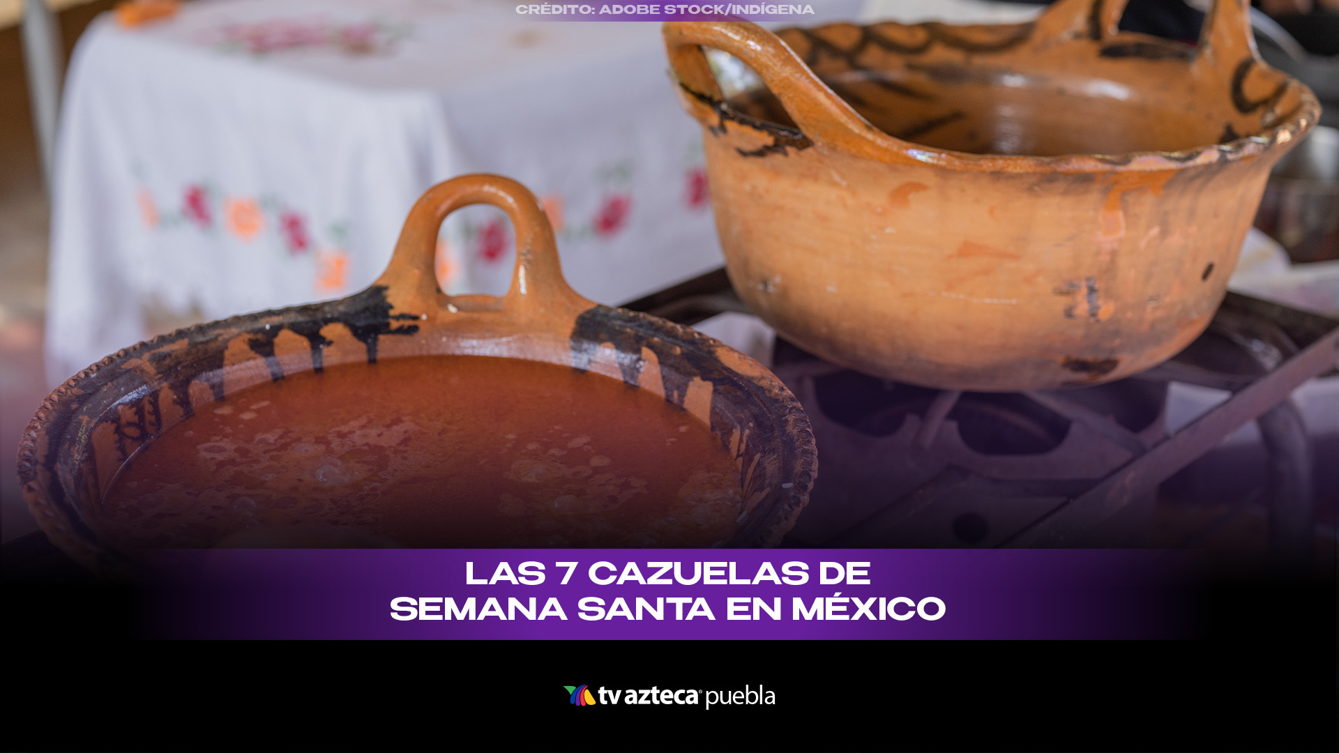 ¿Qué significan las 7 cazuelas de Semana Santa y qué guisos se preparan?